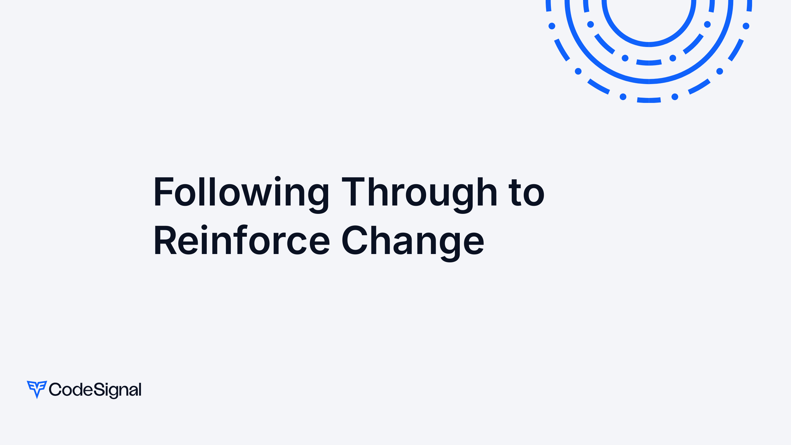 Following Through to Reinforce Change | CodeSignal Learn