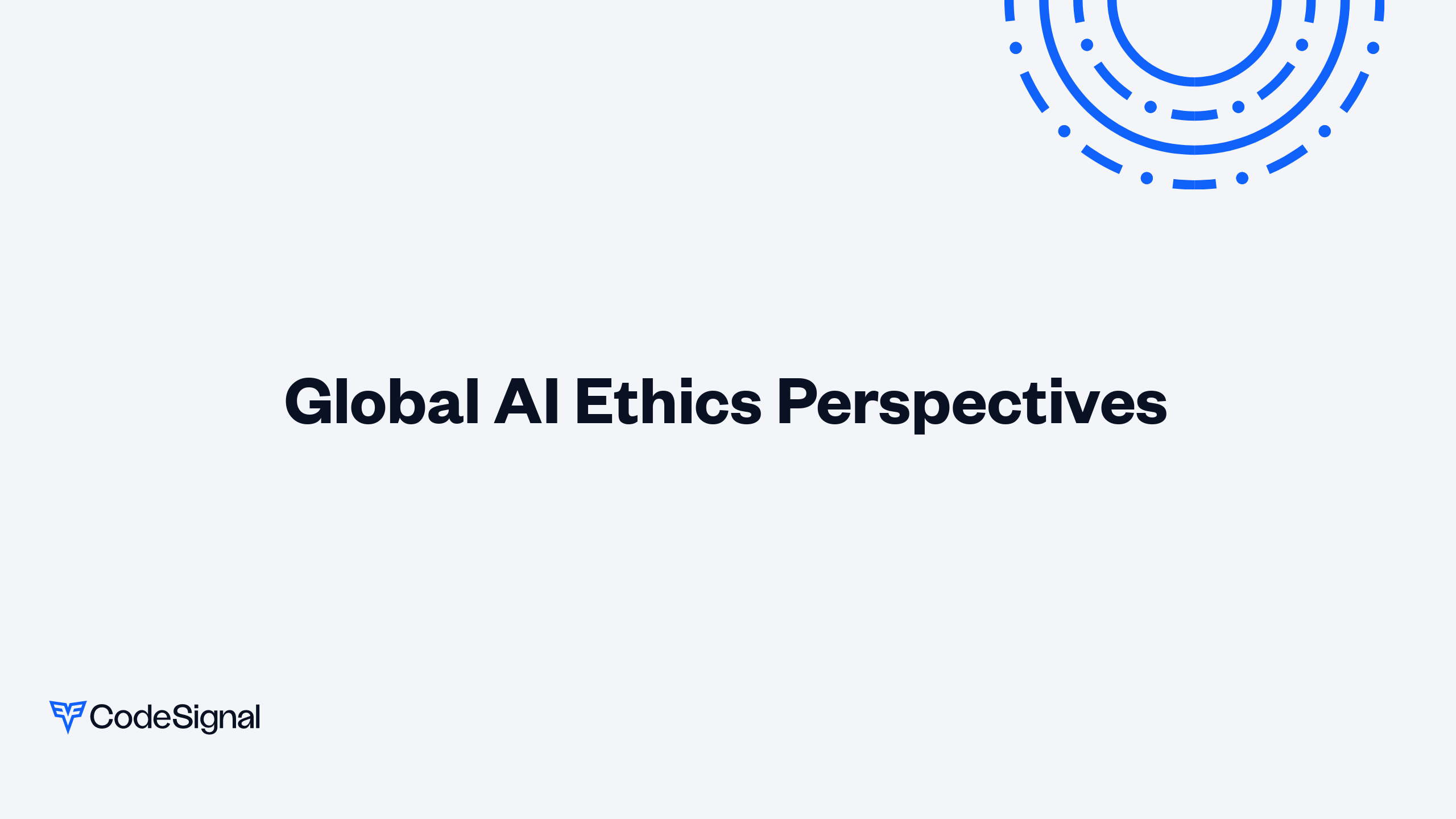Global AI Ethics Perspectives | CodeSignal Learn