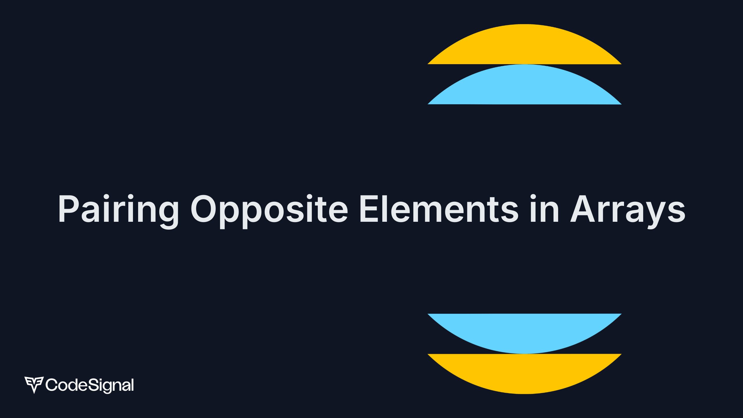 Pairing Opposite Elements in Arrays | CodeSignal Learn