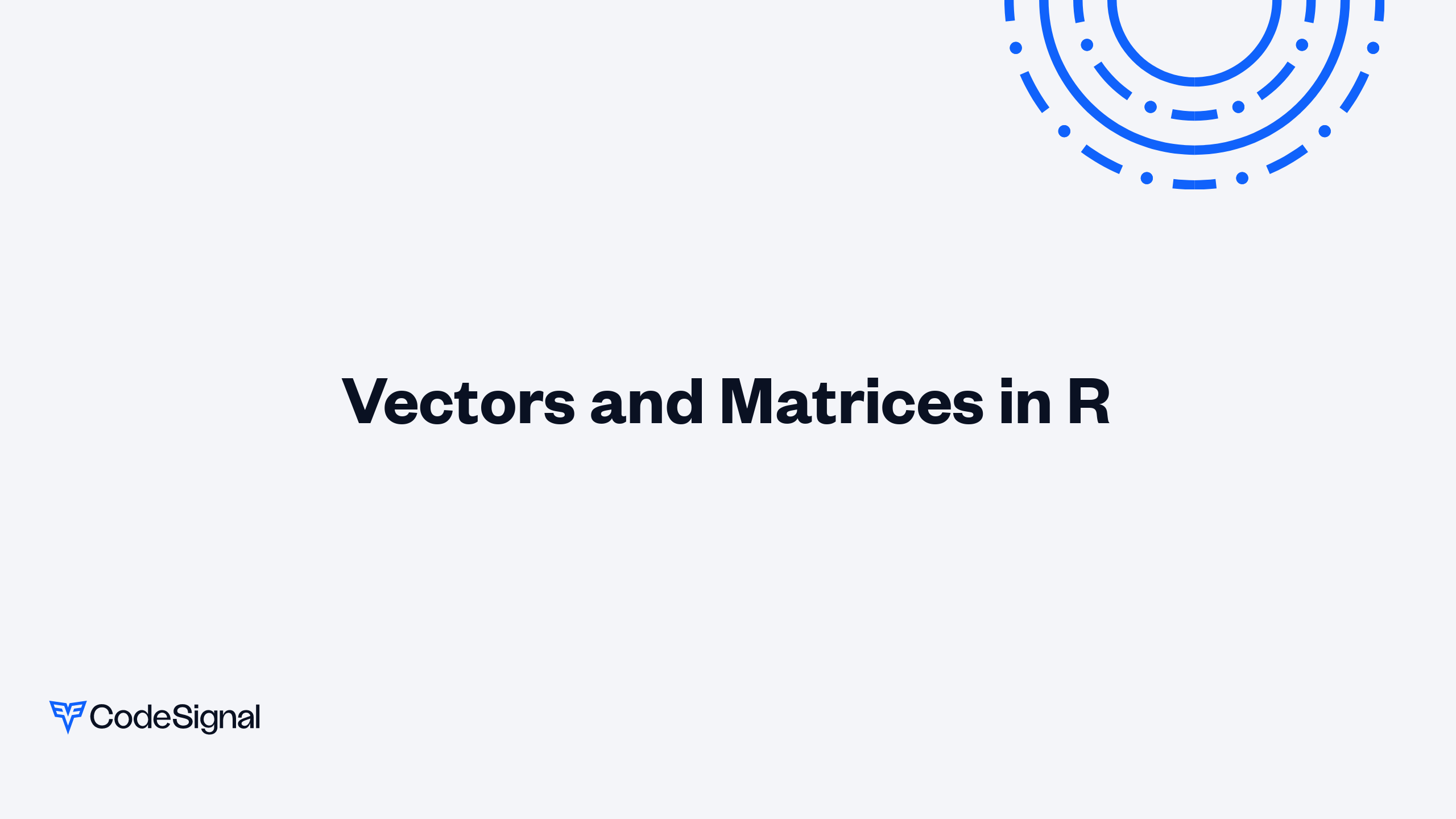 Vectors and Matrices in R | CodeSignal Learn