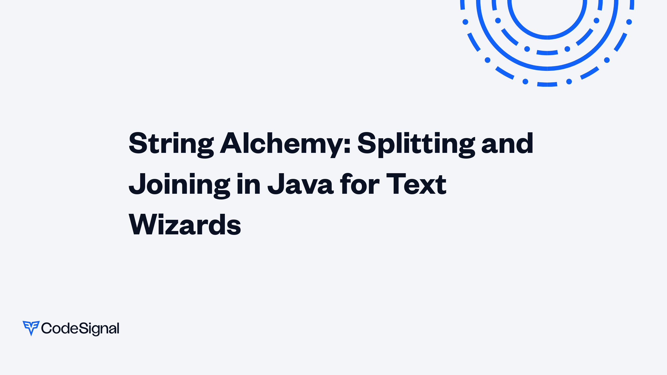 String Alchemy: Splitting and Joining in Java for Text Wizards | CodeSignal Learn