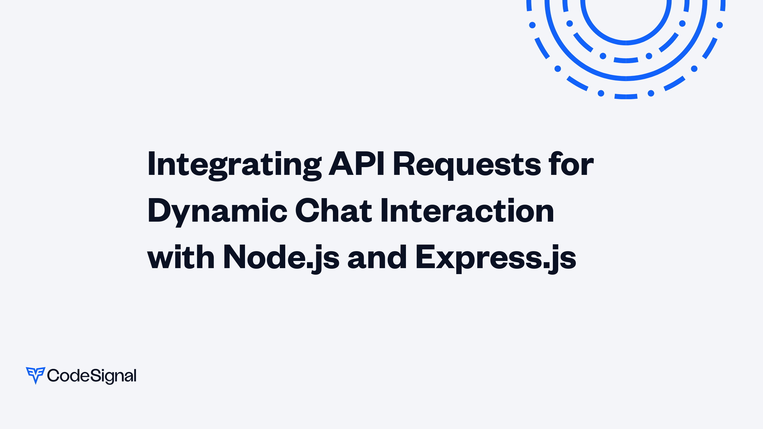 Integrating API Requests for Dynamic Chat Interaction with Node.js and Express.js | CodeSignal Learn