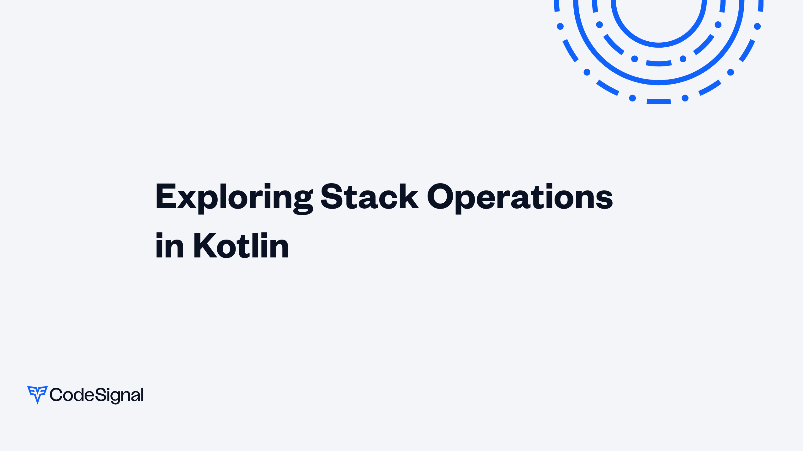 Exploring Stack Operations in Kotlin | CodeSignal Learn