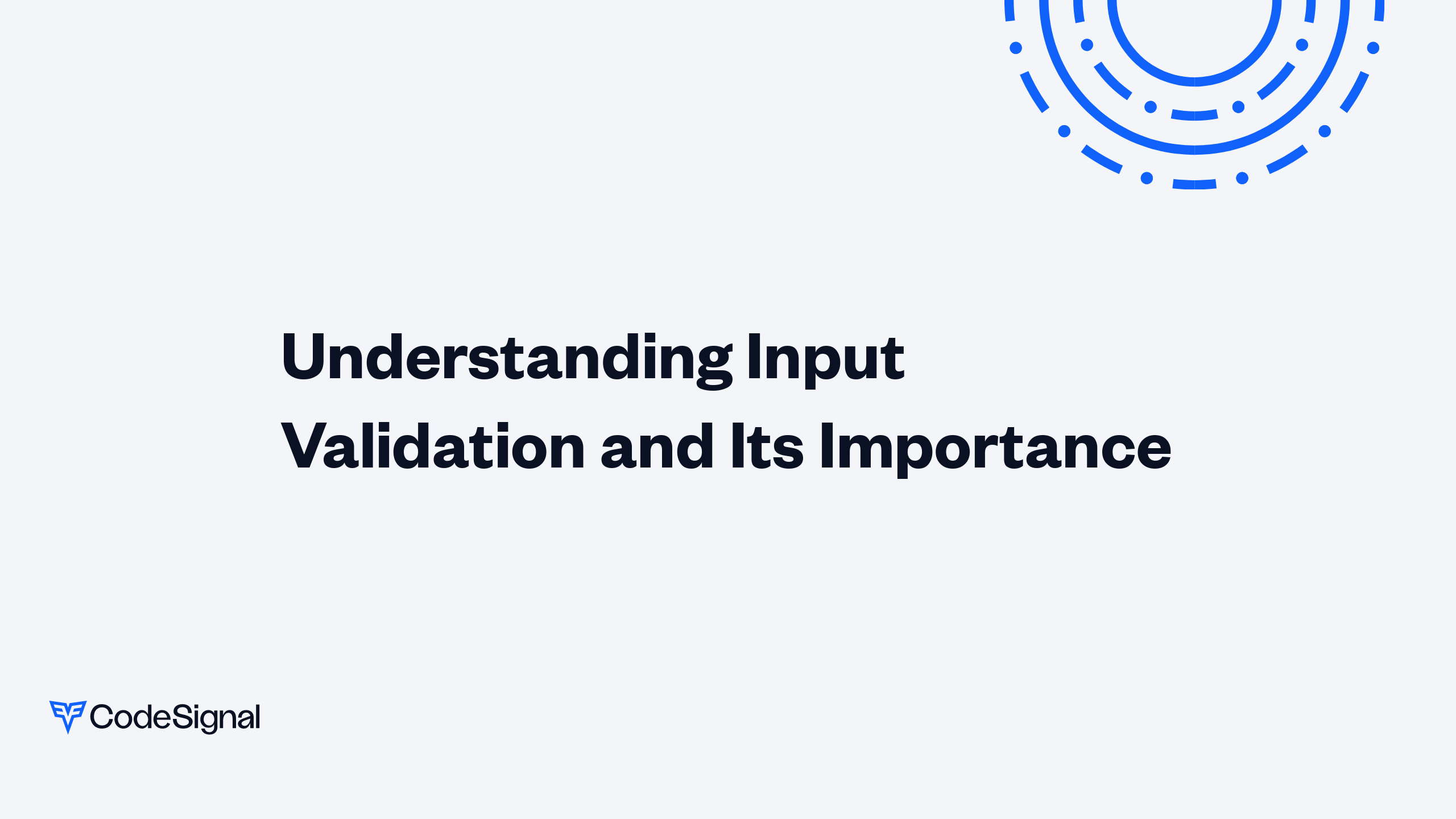 Understanding Input Validation and Its Importance | CodeSignal Learn