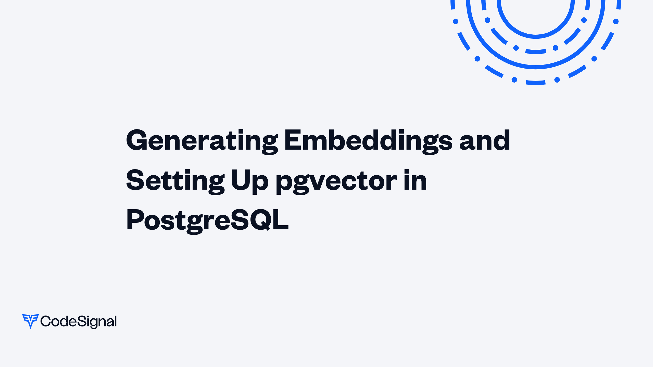 Generating Embeddings and Setting Up pgvector in PostgreSQL | CodeSignal Learn
