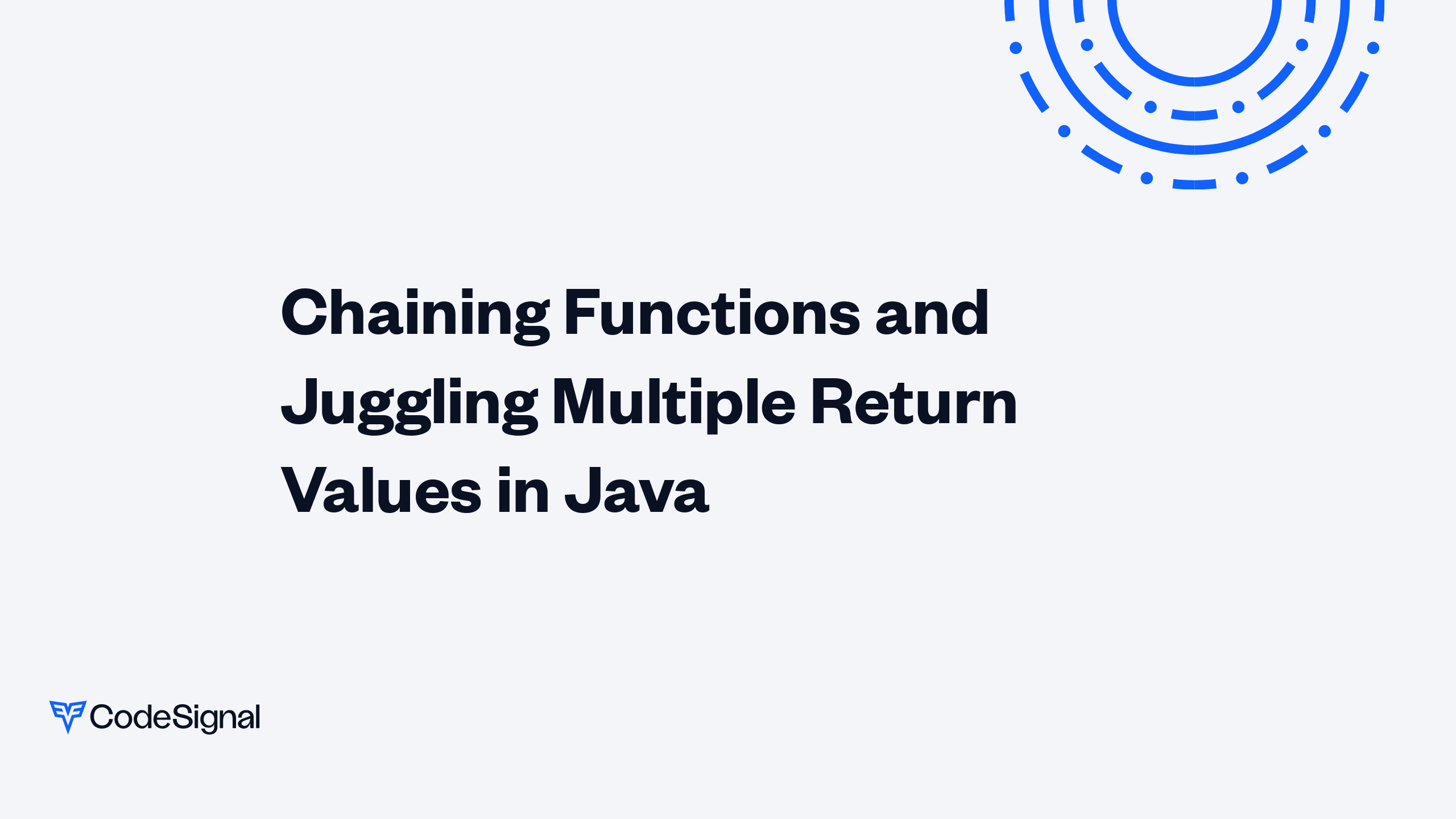 Chaining Functions and Juggling Multiple Return Values in Java | CodeSignal Learn