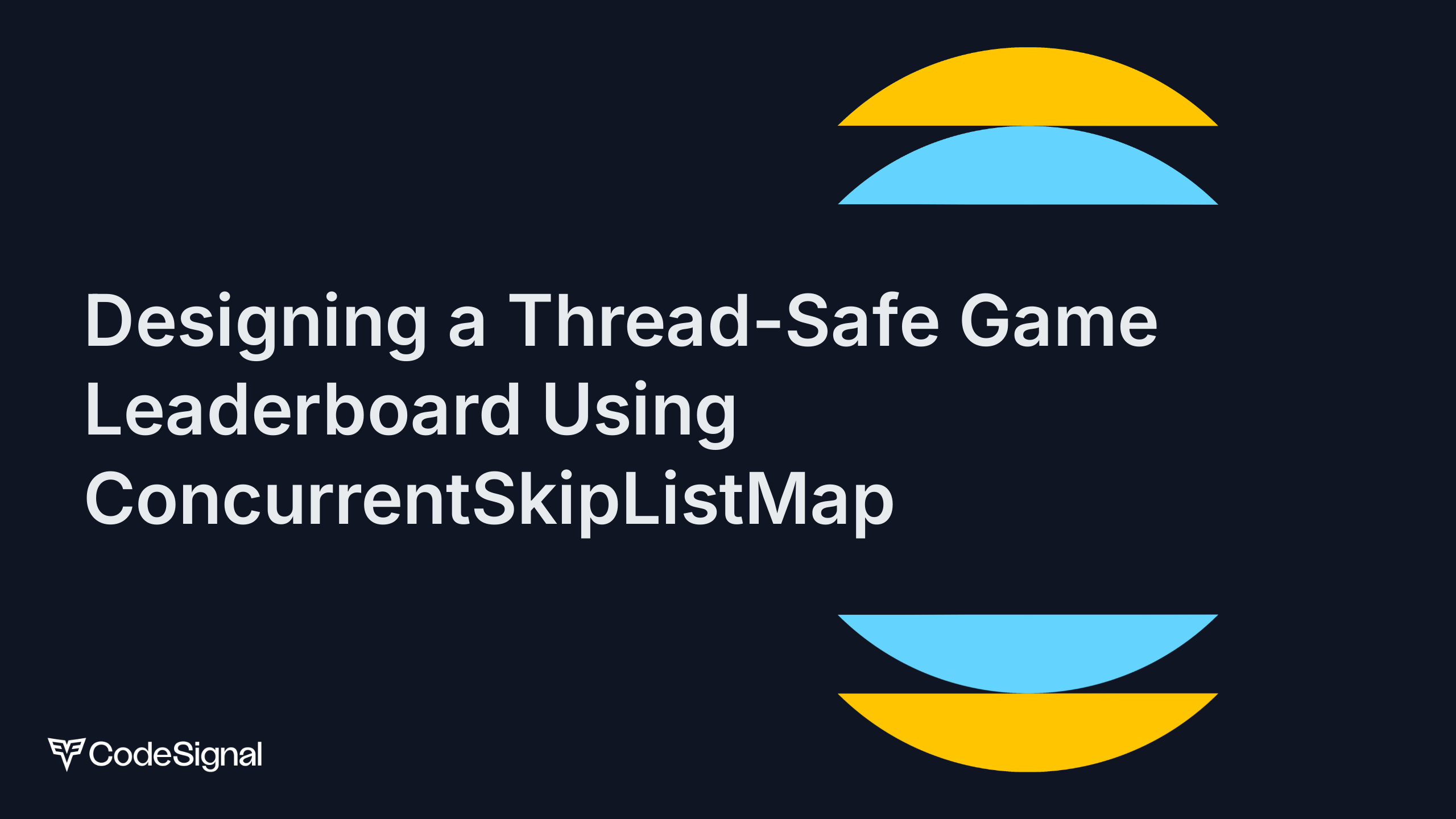 Designing a Thread-Safe Game Leaderboard Using ConcurrentSkipListMap | CodeSignal Learn
