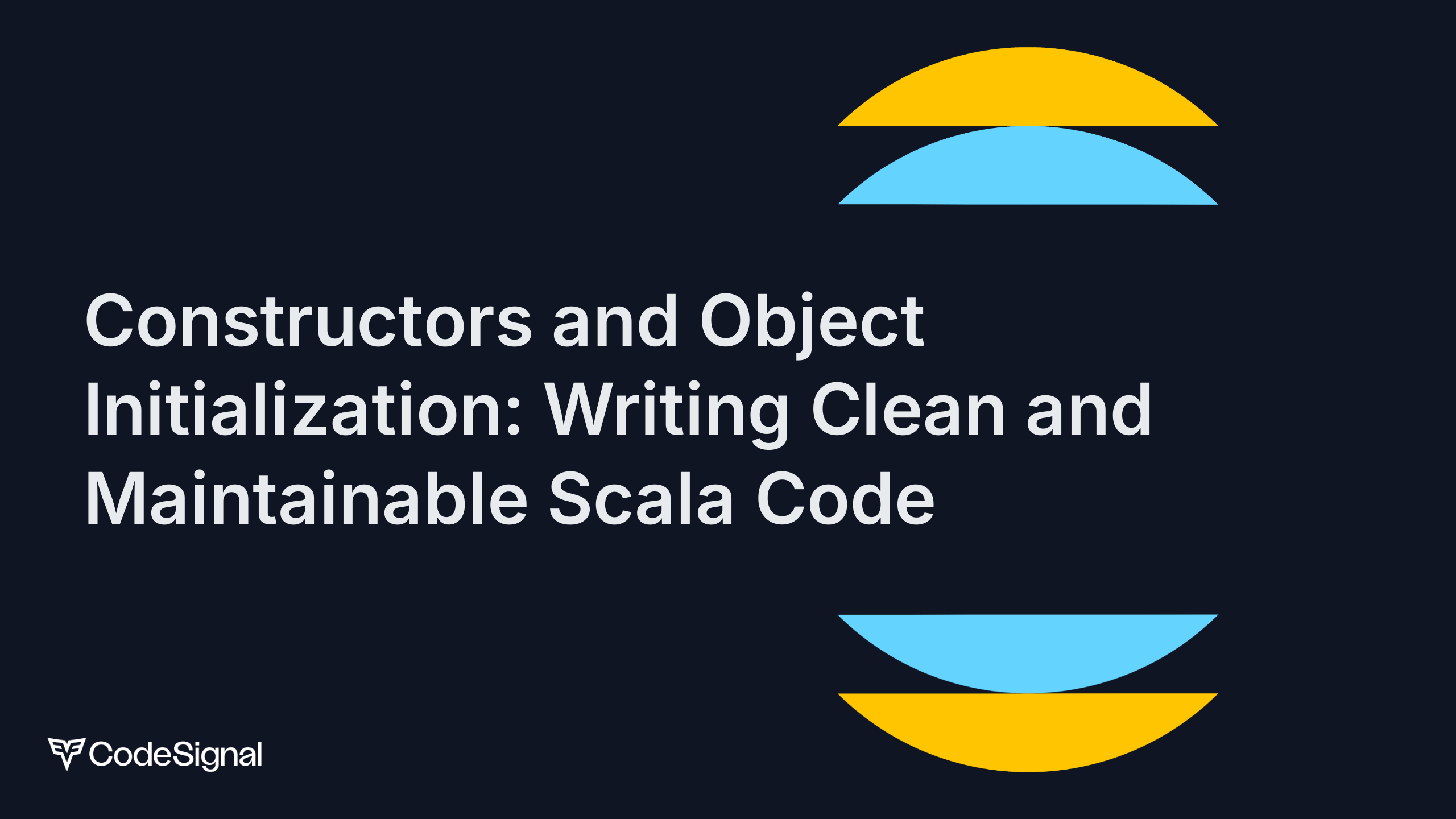 Constructors and Object Initialization: Writing Clean and Maintainable Scala Code | CodeSignal Learn