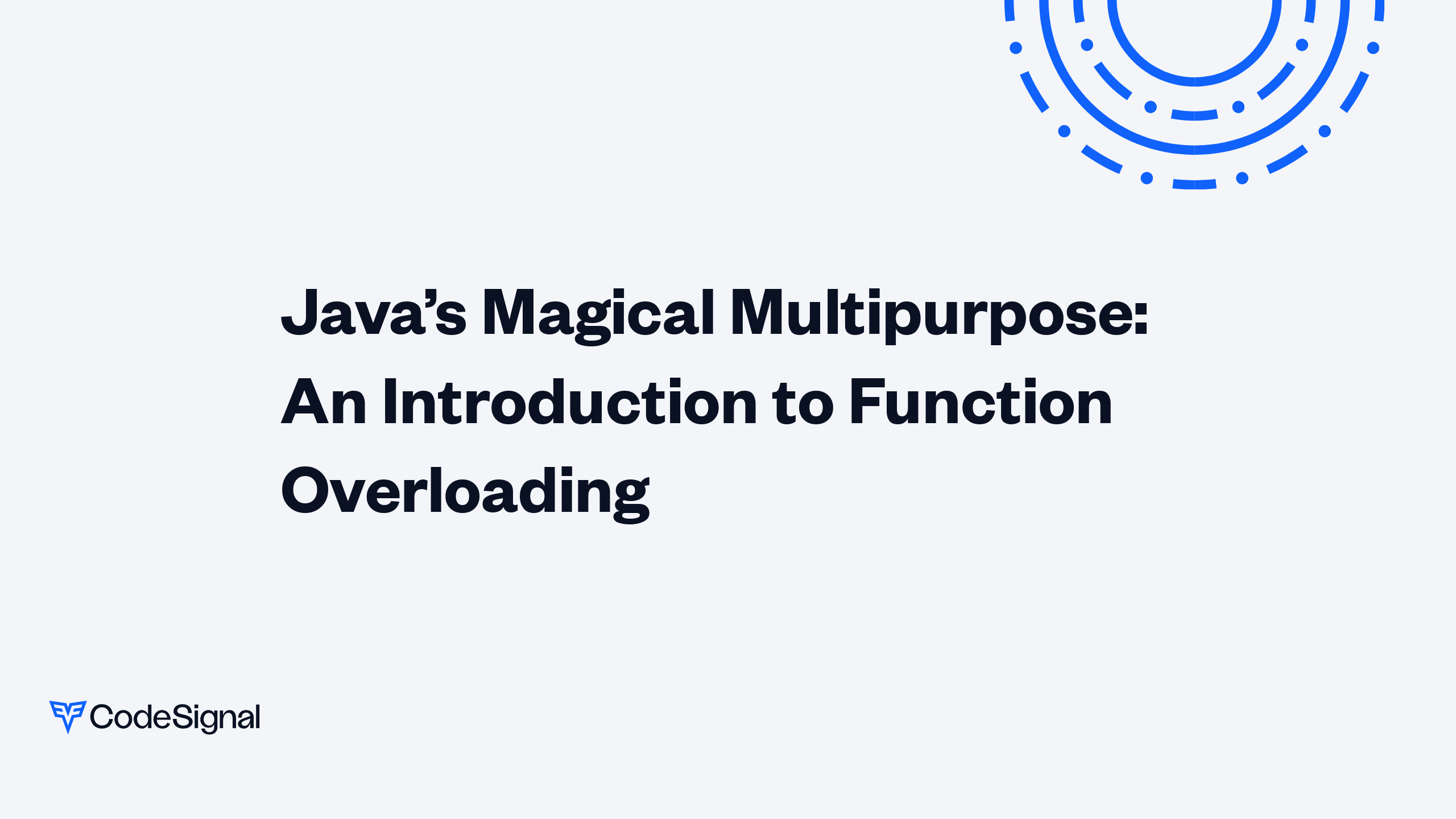 Java's Magical Multipurpose: An Introduction to Function Overloading ...
