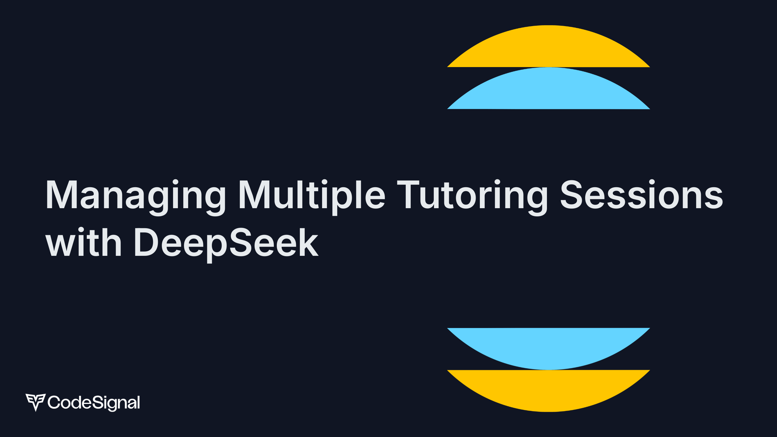 Managing Multiple Tutoring Sessions with DeepSeek | CodeSignal Learn