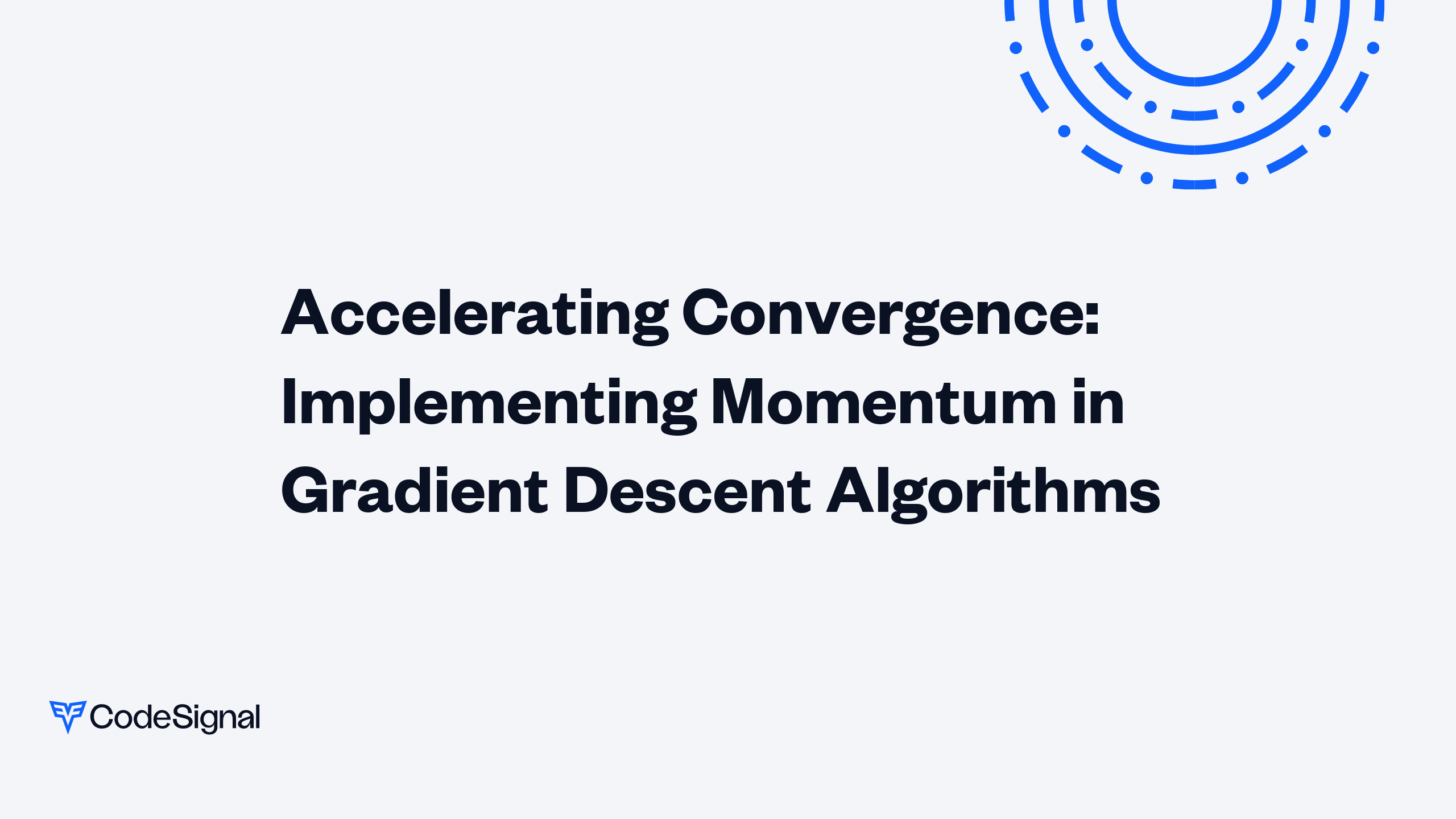 Accelerating Convergence: Implementing Momentum in Gradient Descent Algorithms | CodeSignal Learn