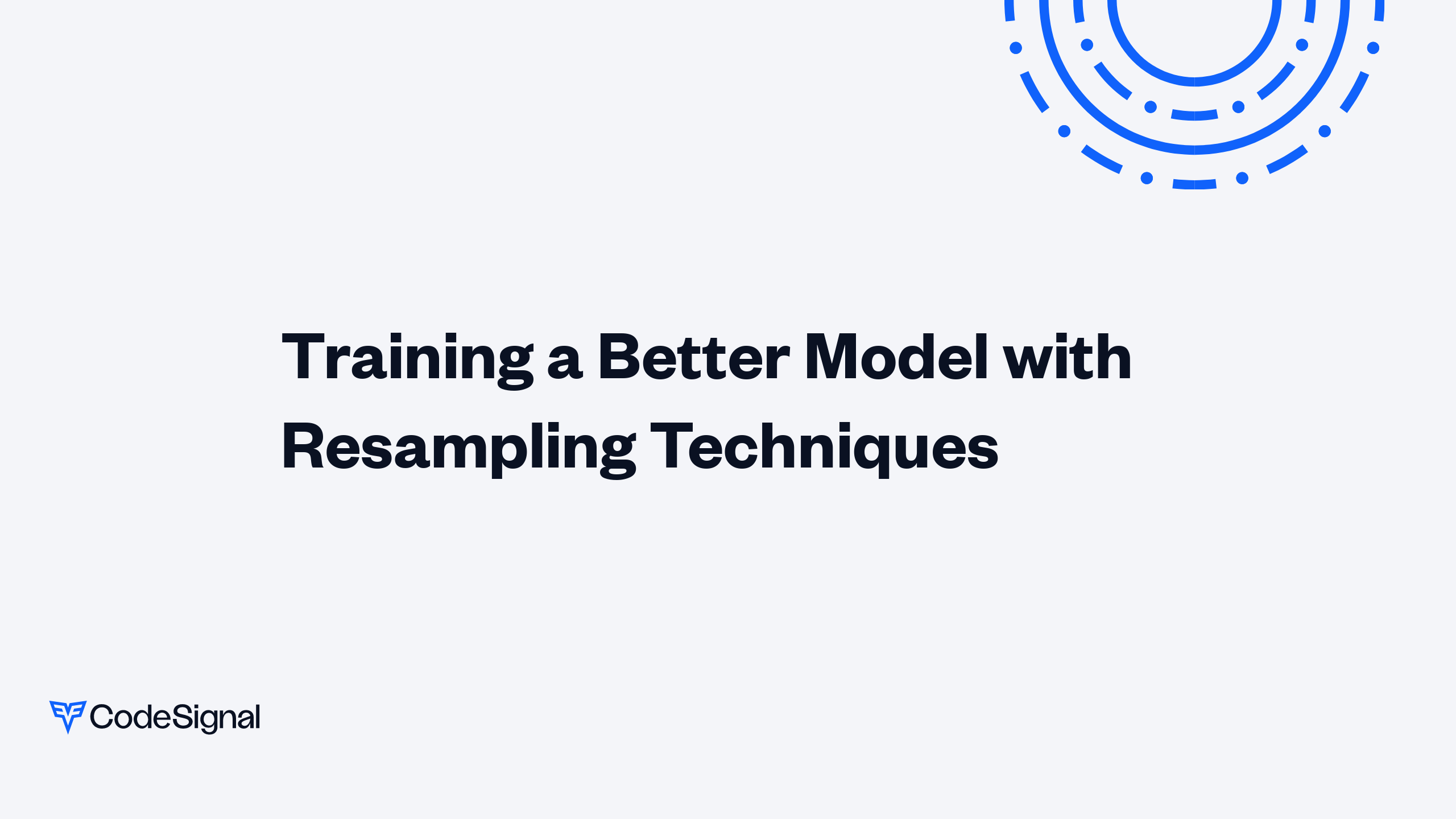 Training a Better Model with Resampling Techniques | CodeSignal Learn
