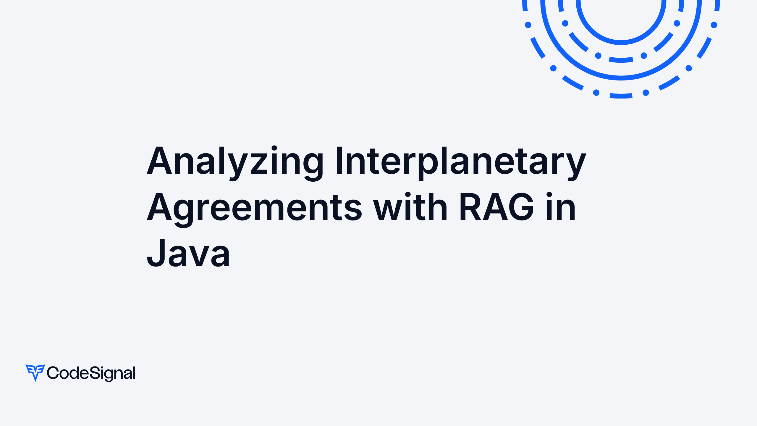 Analyzing Interplanetary Agreements with RAG in Java | CodeSignal Learn
