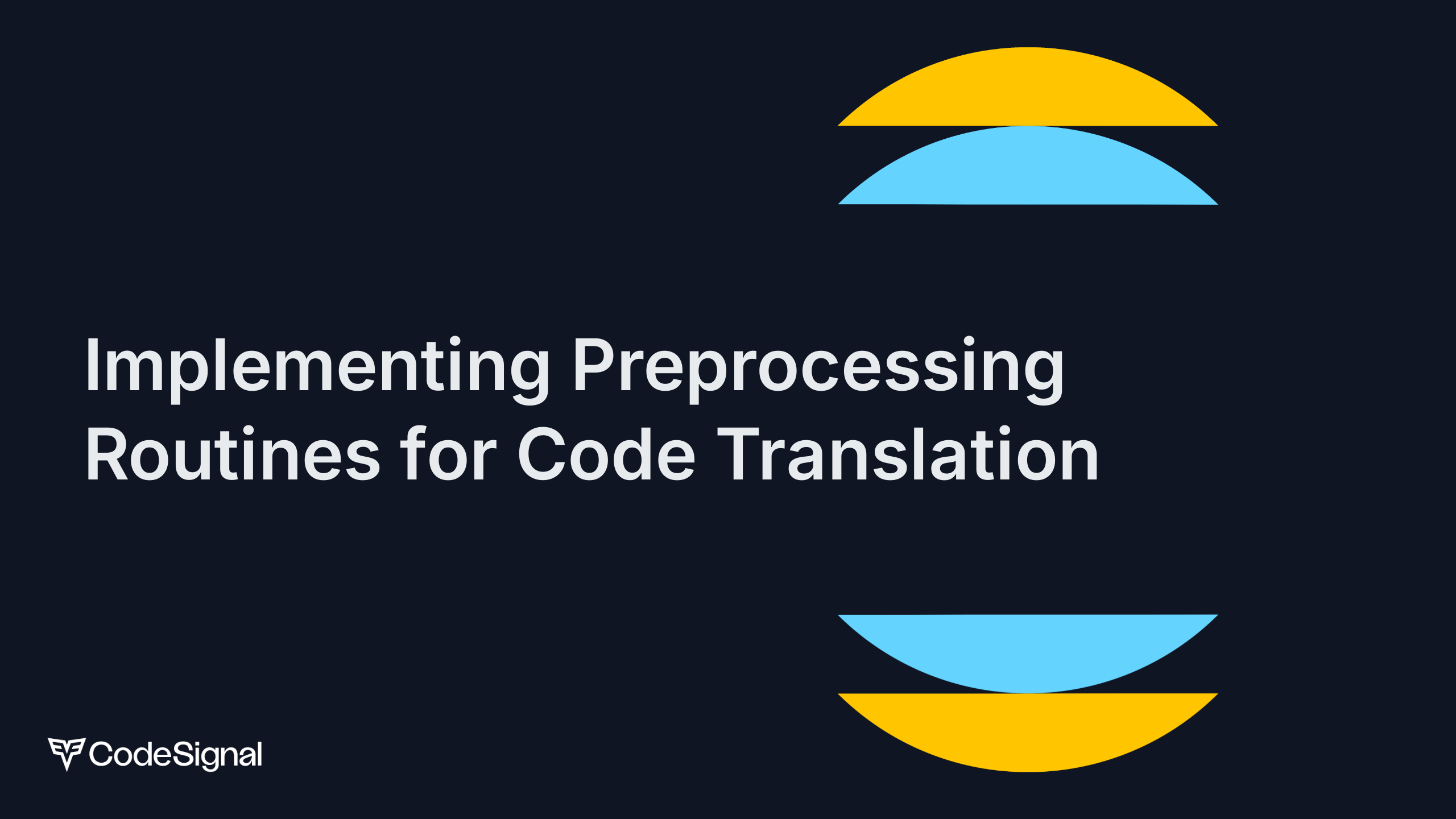 Implementing Preprocessing Routines For Code Translation Codesignal Learn