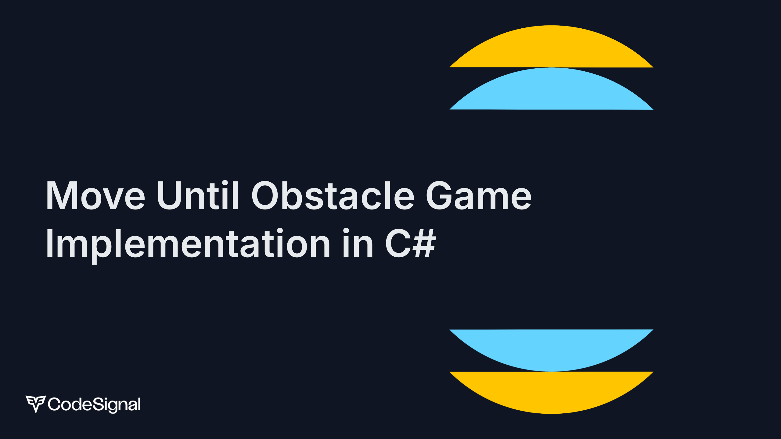 Move Until Obstacle Game Implementation in C# | CodeSignal Learn