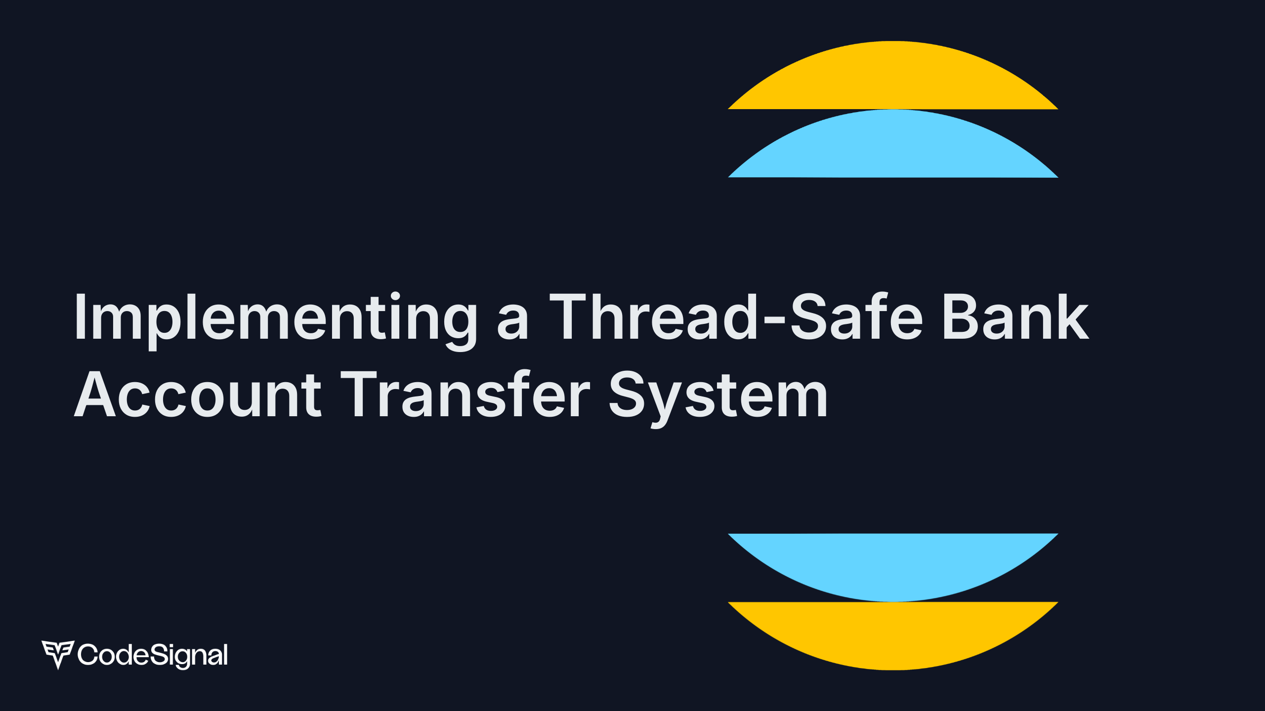 Implementing a Thread-Safe Bank Account Transfer System | CodeSignal Learn