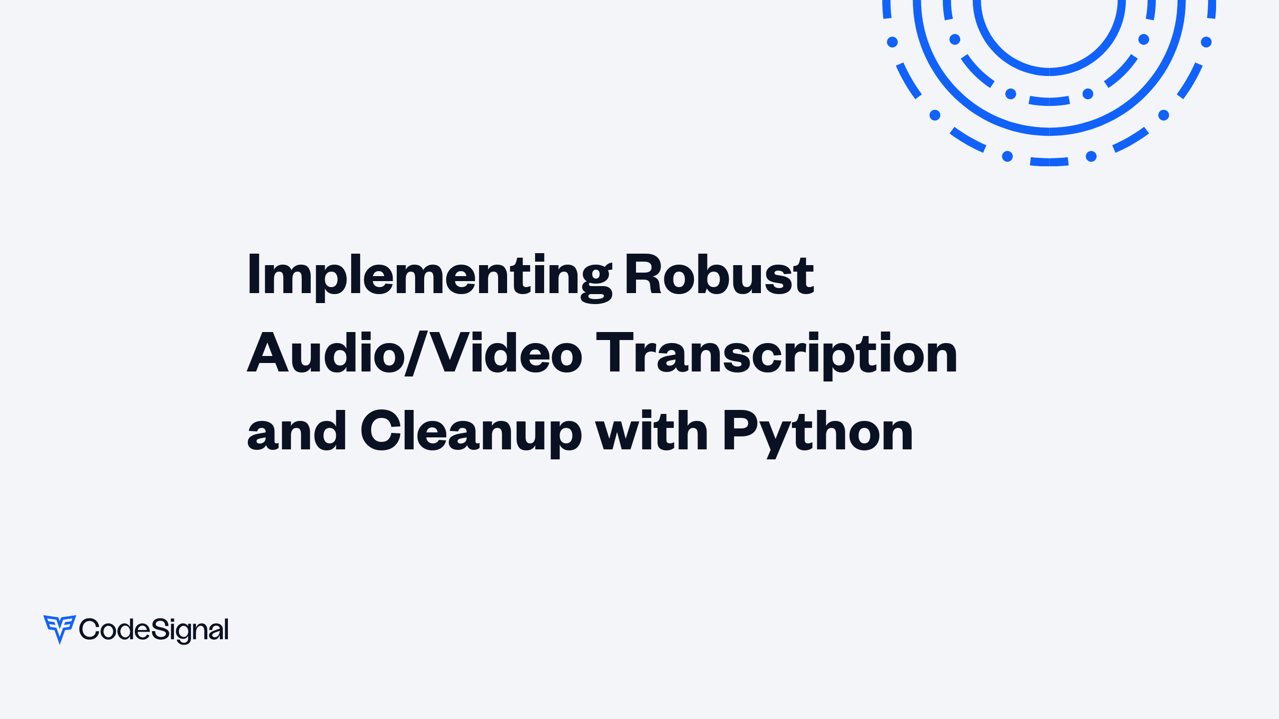 Implementing Robust Audio/Video Transcription and Cleanup with Python | CodeSignal Learn