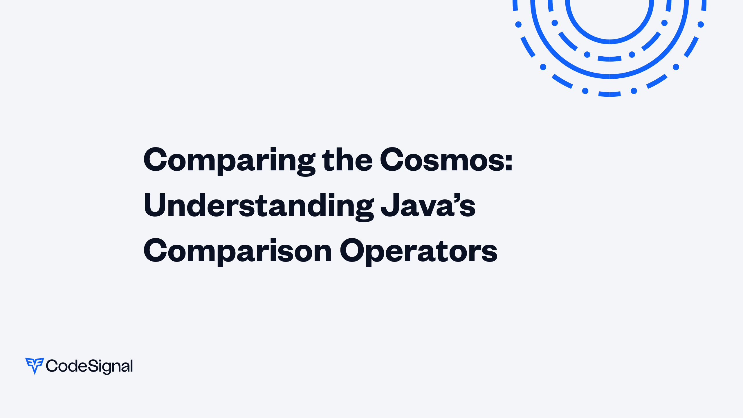 Comparing the Cosmos: Understanding Java's Comparison Operators ...