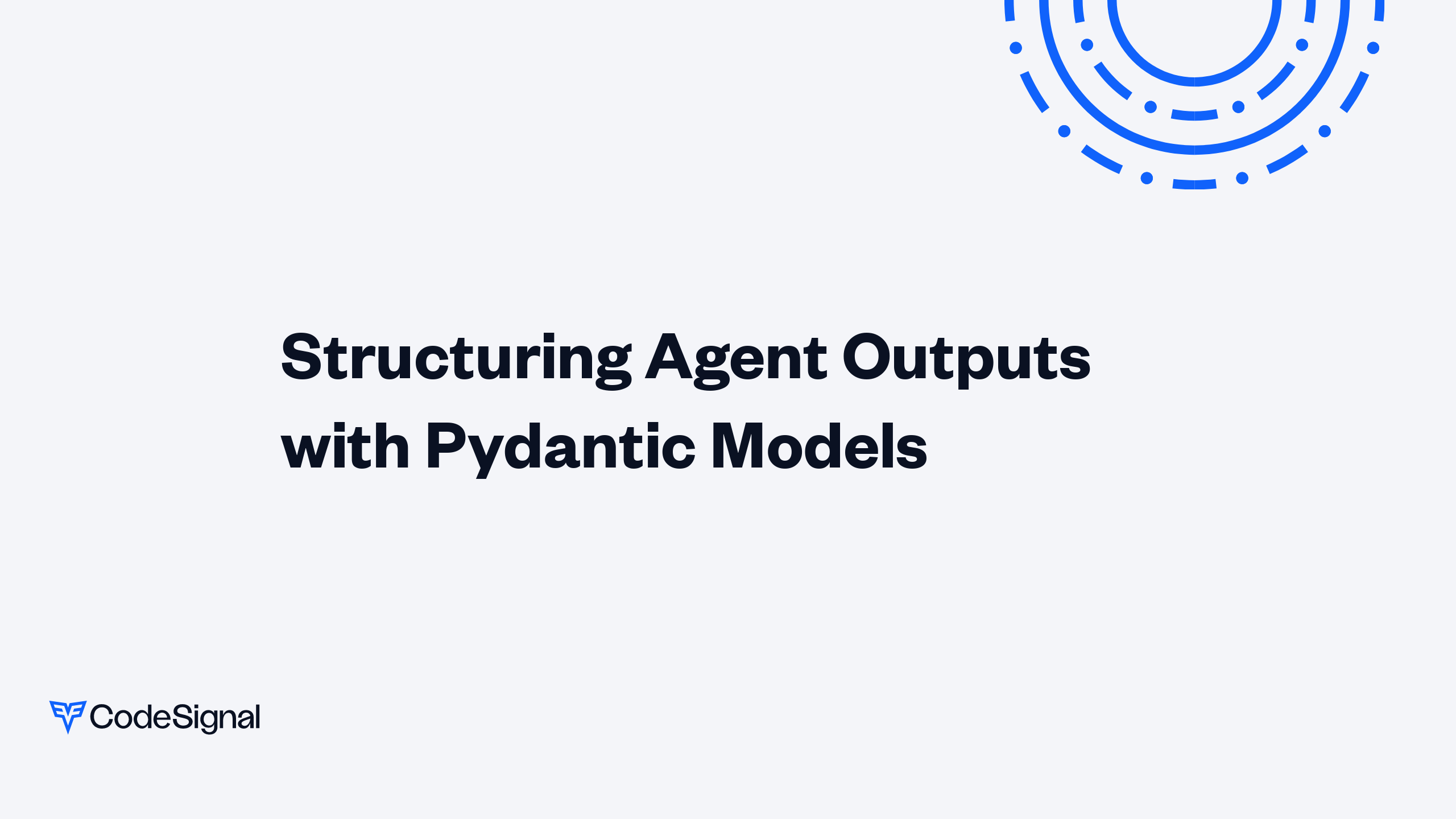 Structuring Agent Outputs with Pydantic Models | CodeSignal Learn