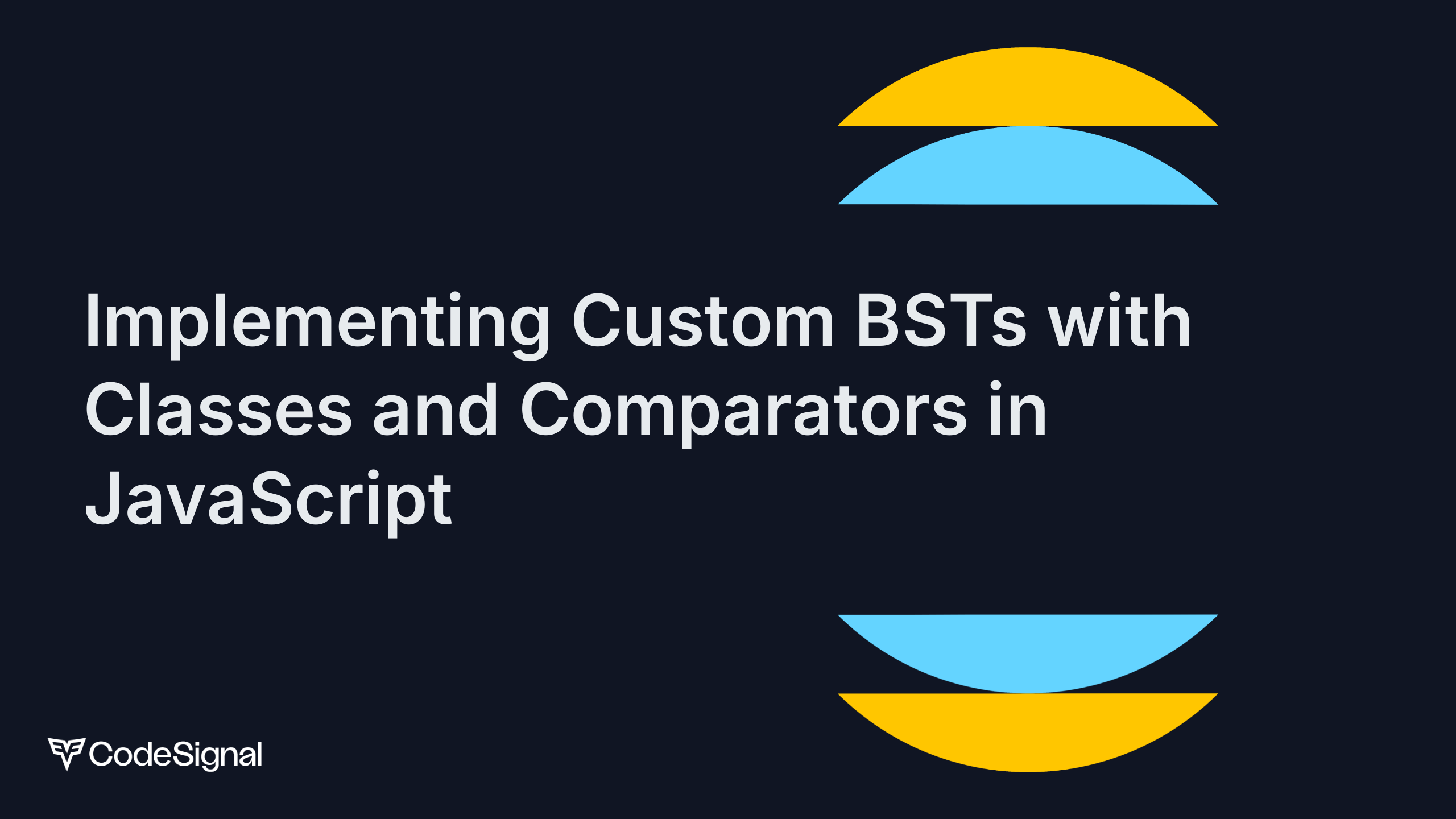 Implementing Custom BSTs with Classes and Comparators in JavaScript | CodeSignal Learn