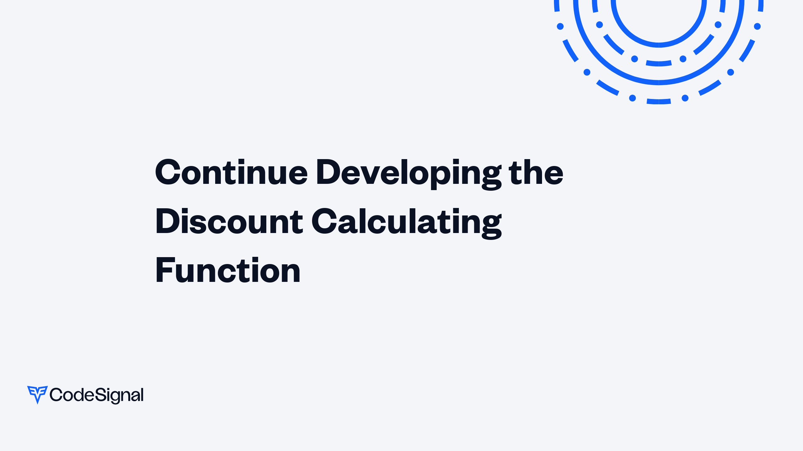 Continue Developing the calculateDiscount Function | CodeSignal Learn