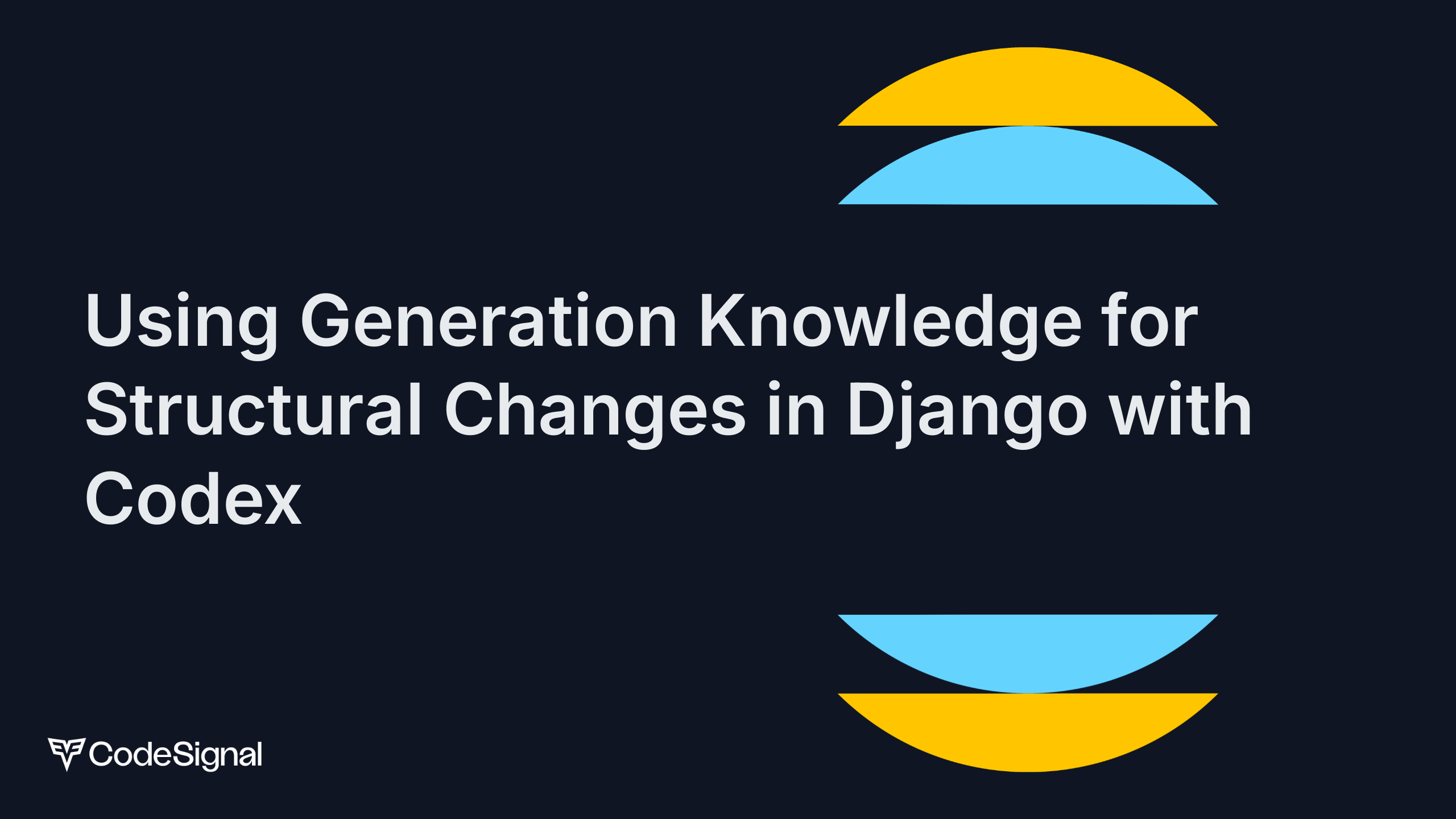 Using Generation Knowledge for Structural Changes in Django with Codex | CodeSignal Learn