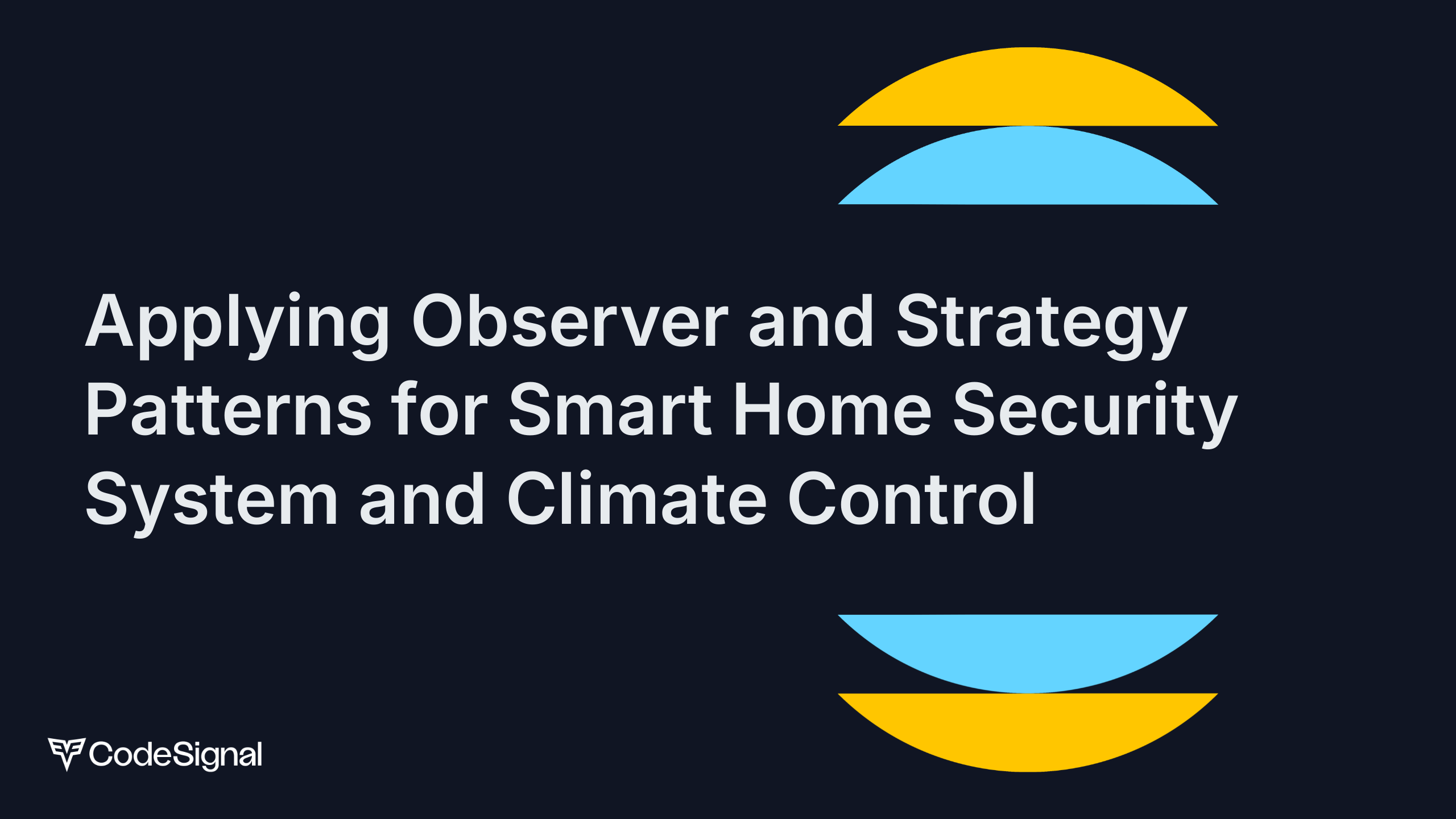 Applying Observer and Strategy Patterns for Smart Home Systems | CodeSignal Learn