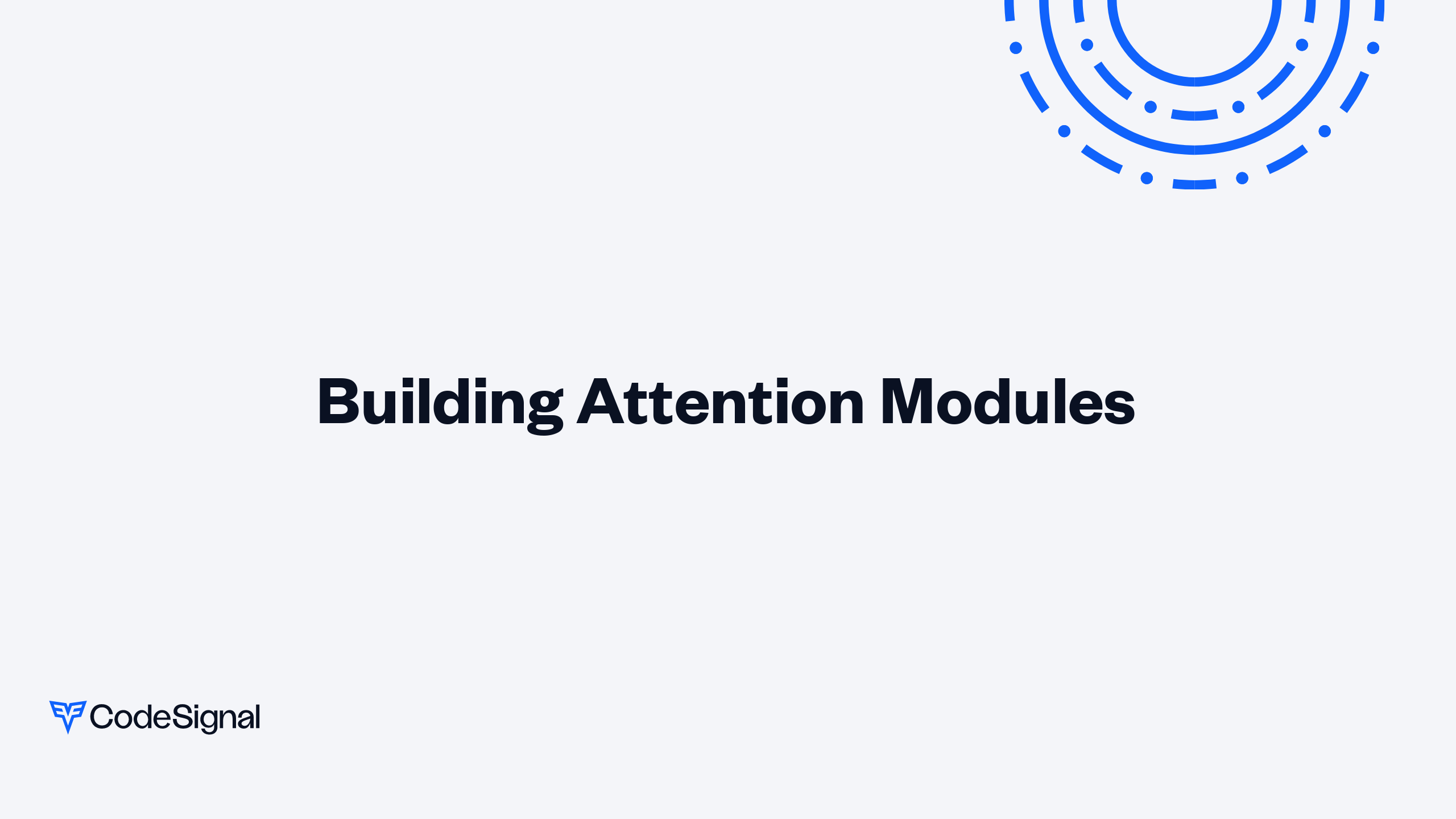 Building Attention Modules | CodeSignal Learn