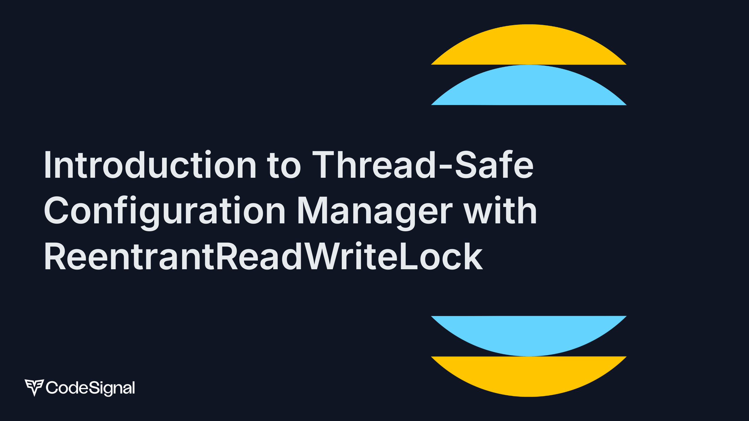 Implementing a Thread-Safe Configuration Manager with ReentrantReadWriteLock | CodeSignal Learn
