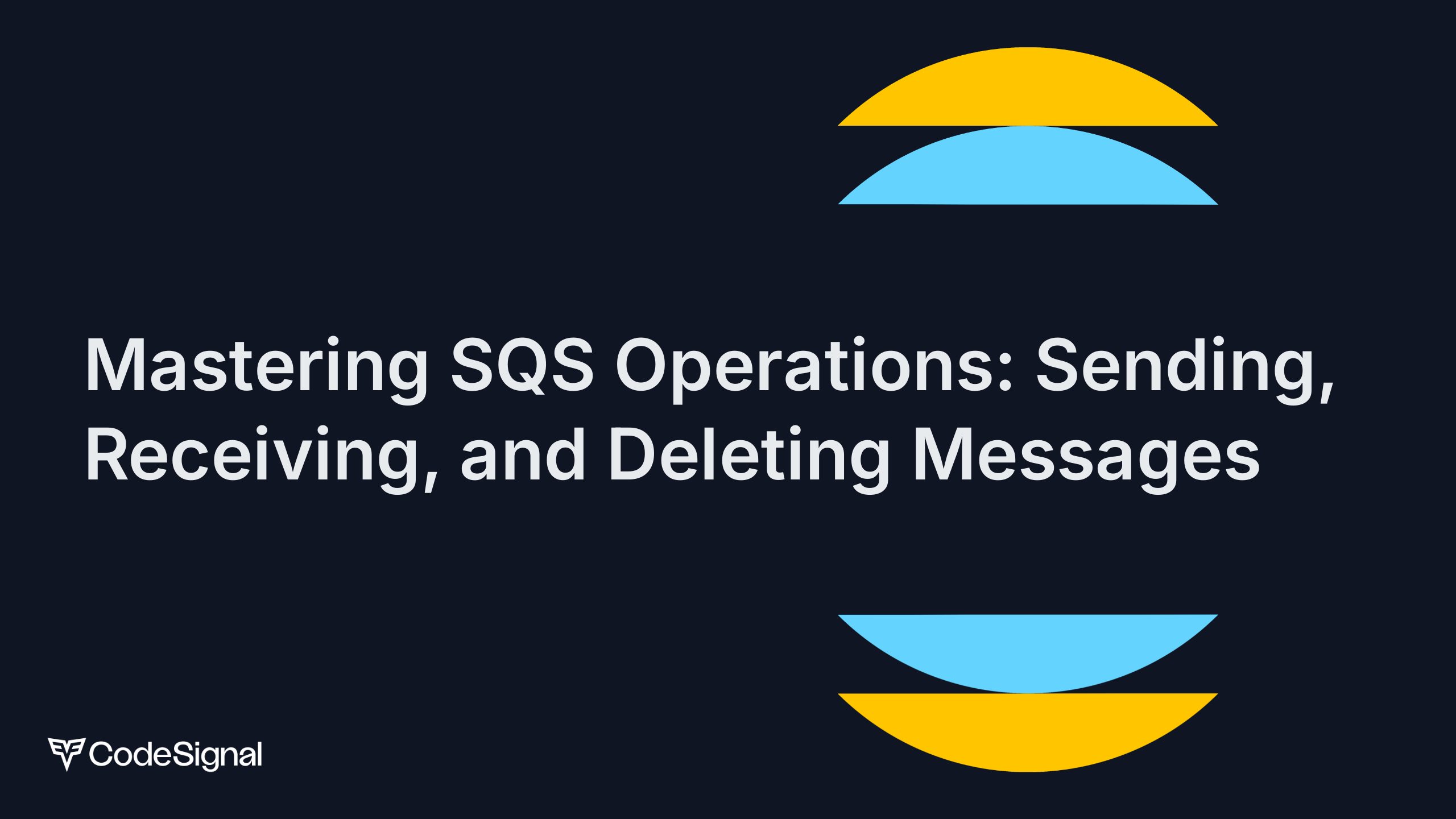 Mastering SQS Operations: Sending, Receiving, and Deleting Messages | CodeSignal Learn