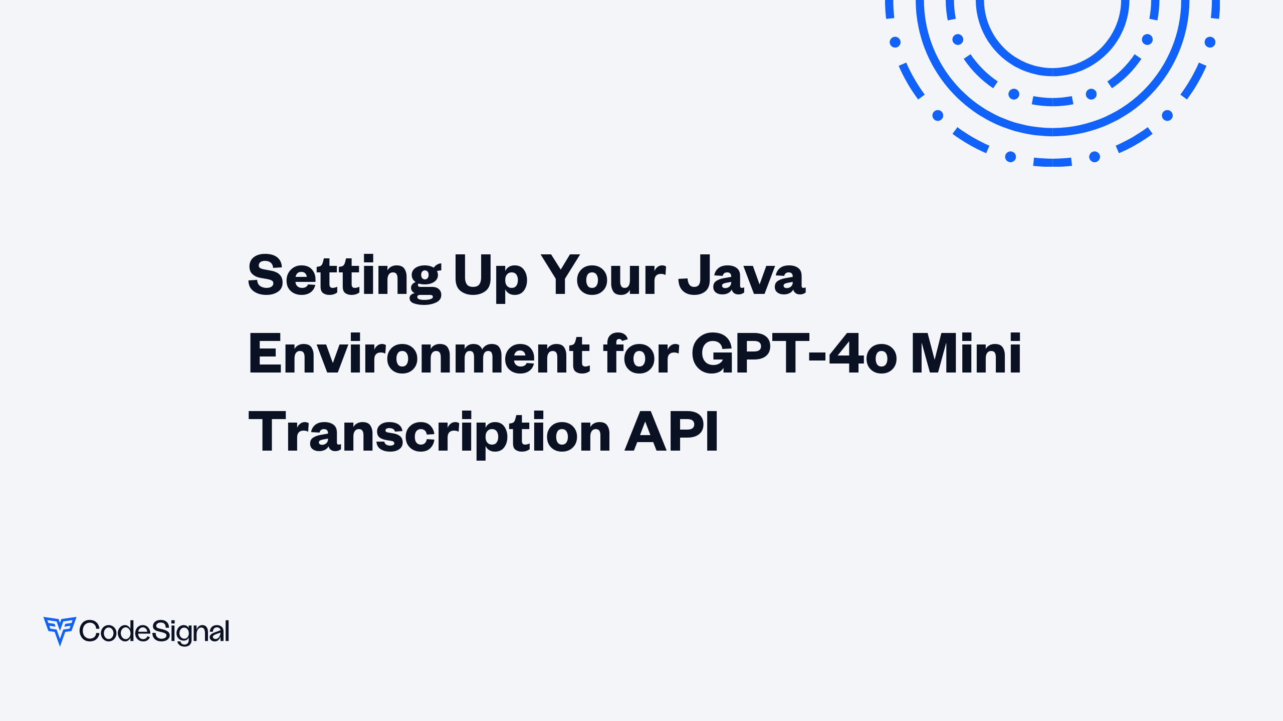 Setting Up Your Java Environment for GPT-4o Mini Transcription API | CodeSignal Learn