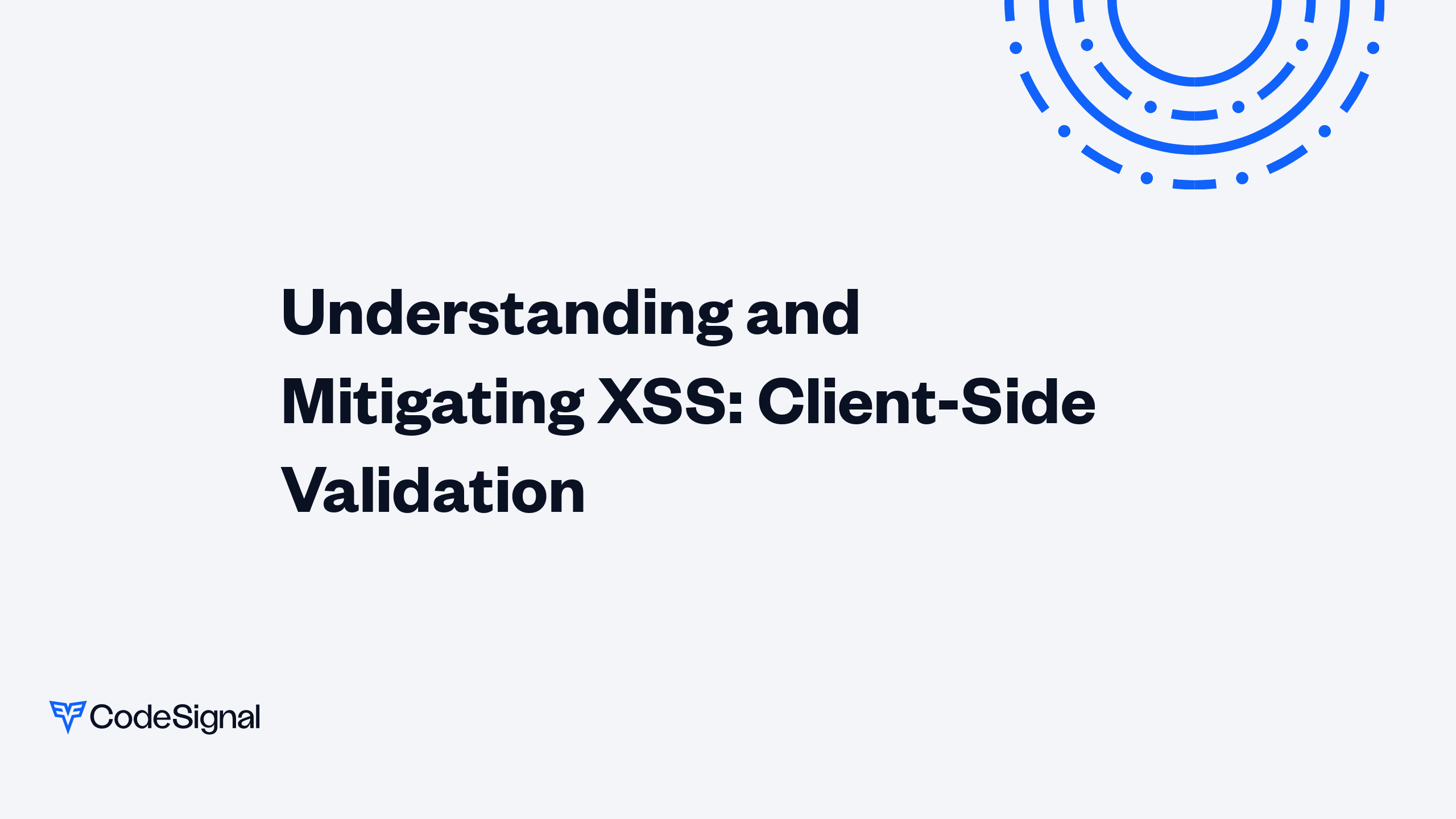 Understanding and Mitigating XSS: Client-Side Validation | CodeSignal Learn