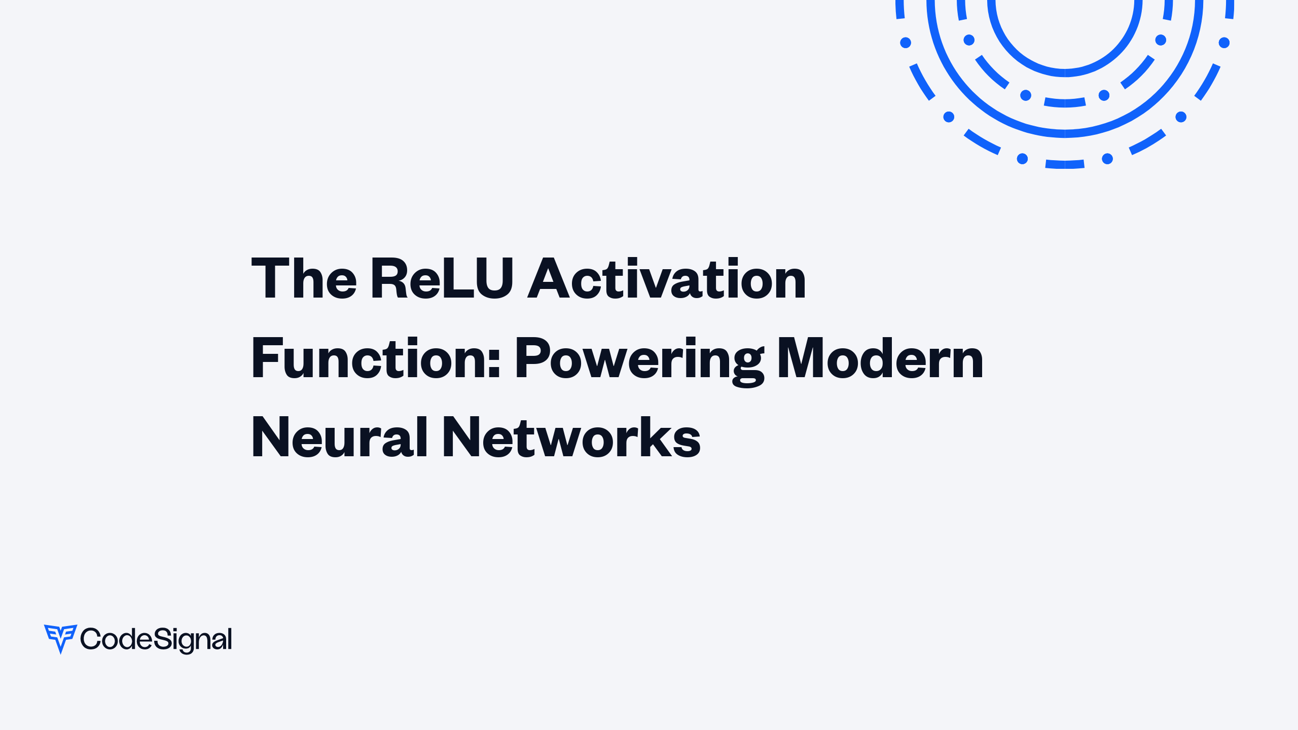 The ReLU Activation Function: Powering Modern Neural Networks | CodeSignal Learn