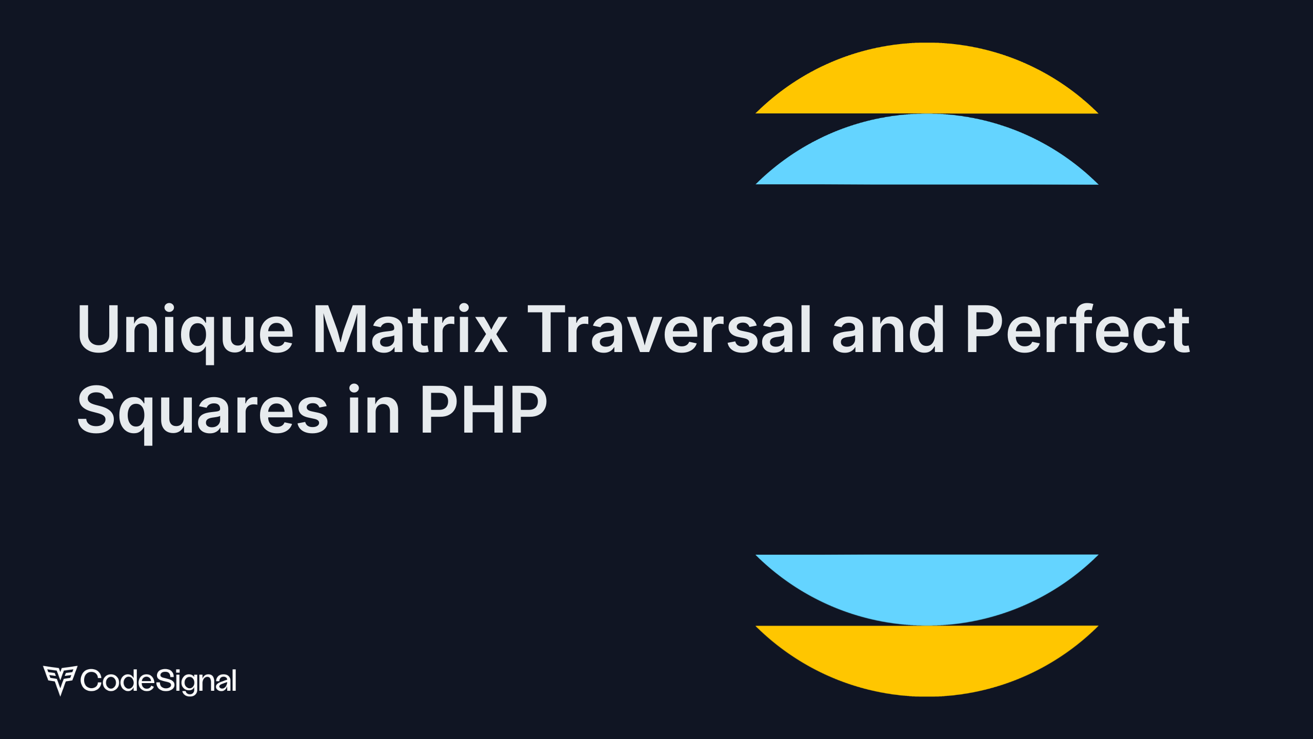 Unique Matrix Traversal and Perfect Squares in PHP | CodeSignal Learn Unique Matrix Traversal and Perfect Squares in PHP | CodeSignal Learn