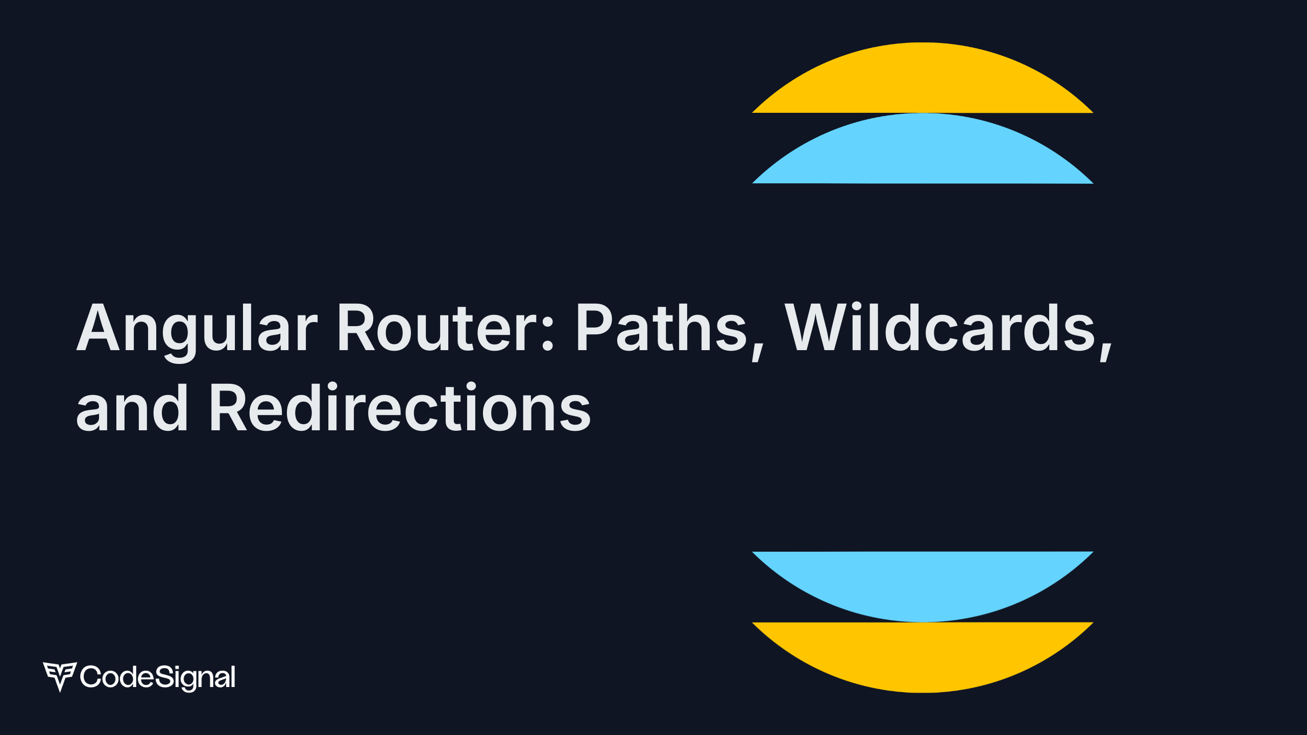 Angular Router: Paths, Wildcards, and Redirections | CodeSignal Learn