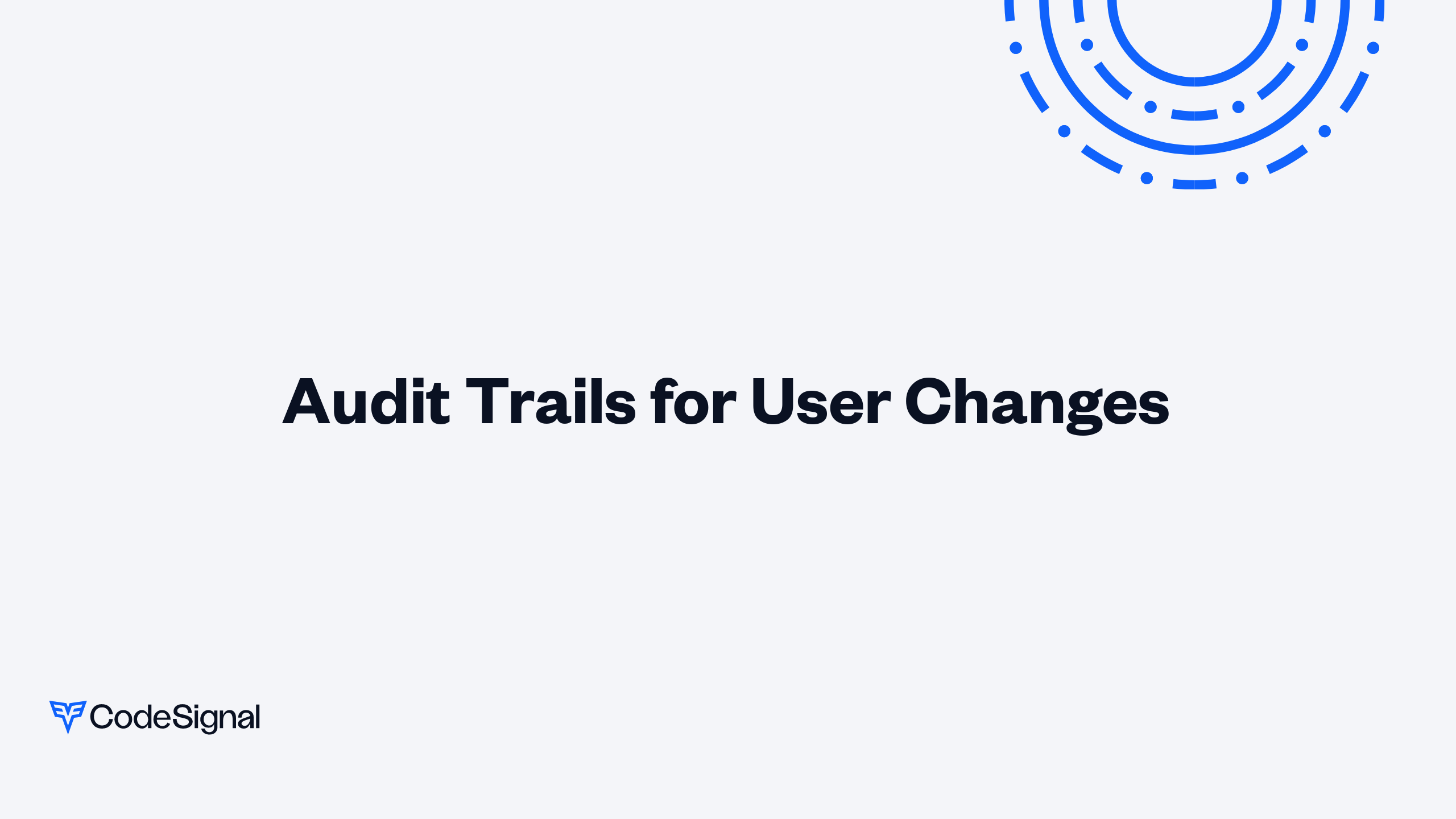 Audit Trails for User Changes | CodeSignal Learn