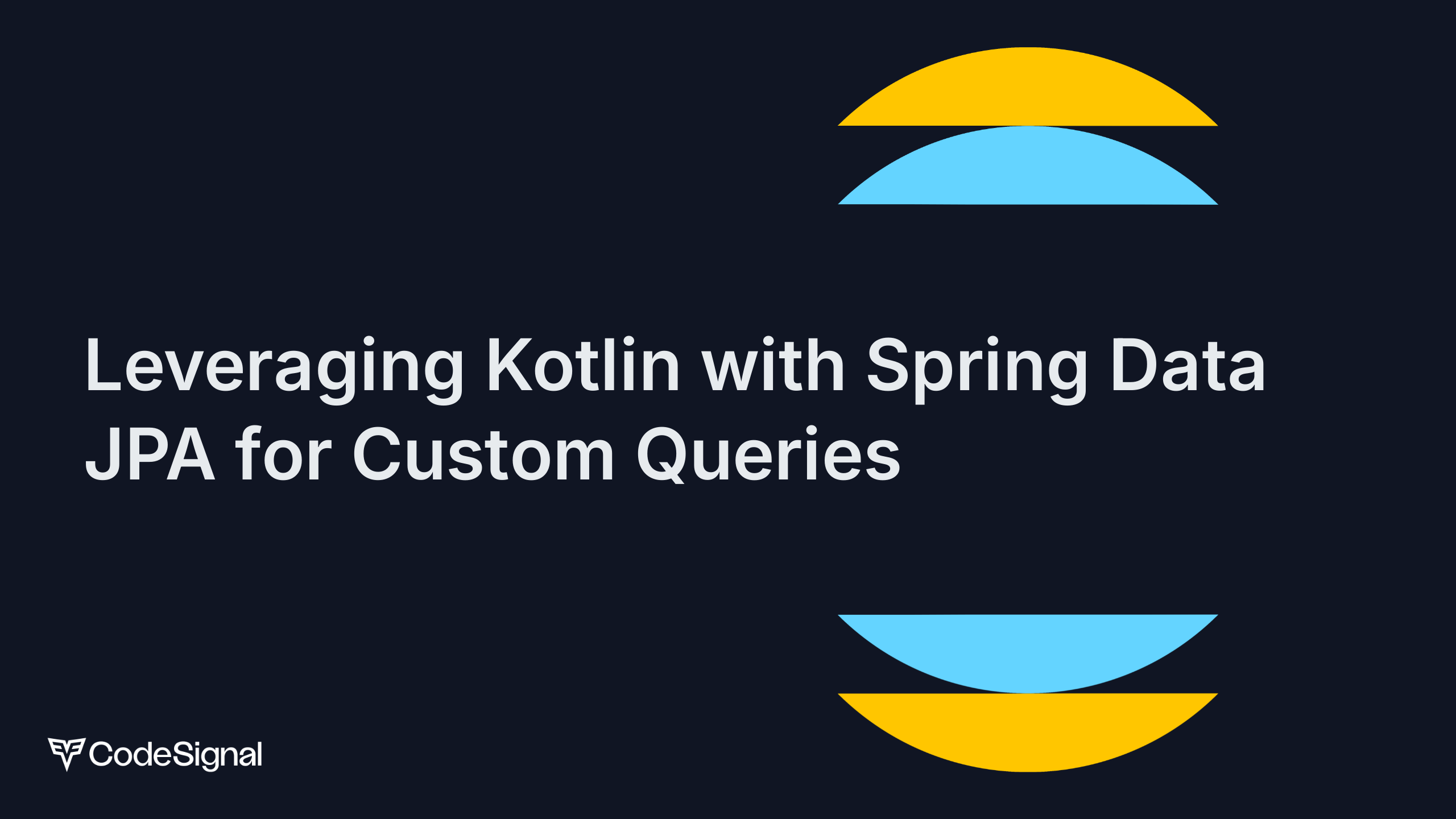 Leveraging Kotlin with Spring Data JPA for Custom Queries | CodeSignal Learn