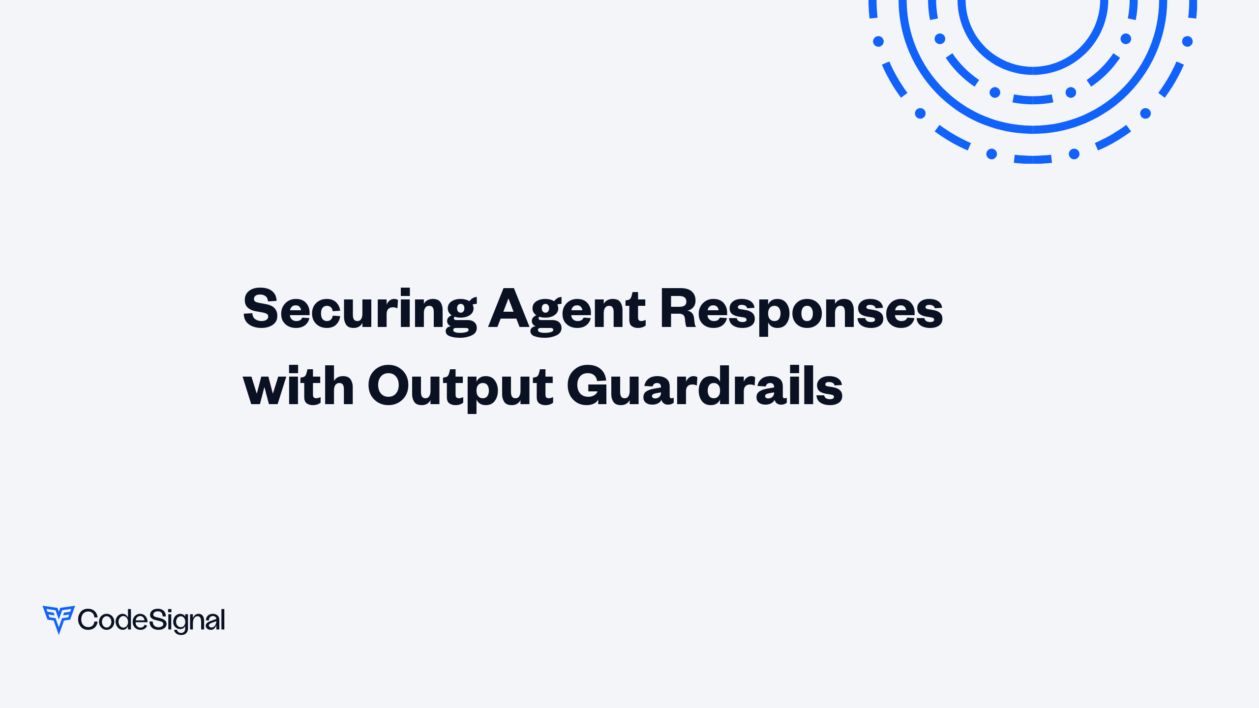 Securing Agent Responses with Output Guardrails | CodeSignal Learn