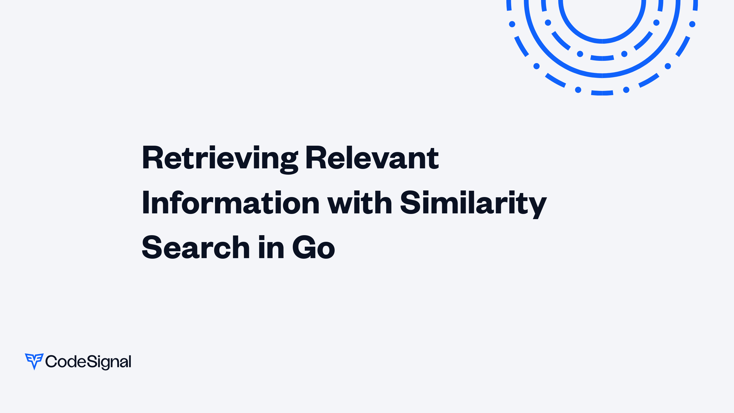 Retrieving Relevant Information with Similarity Search in Go ...