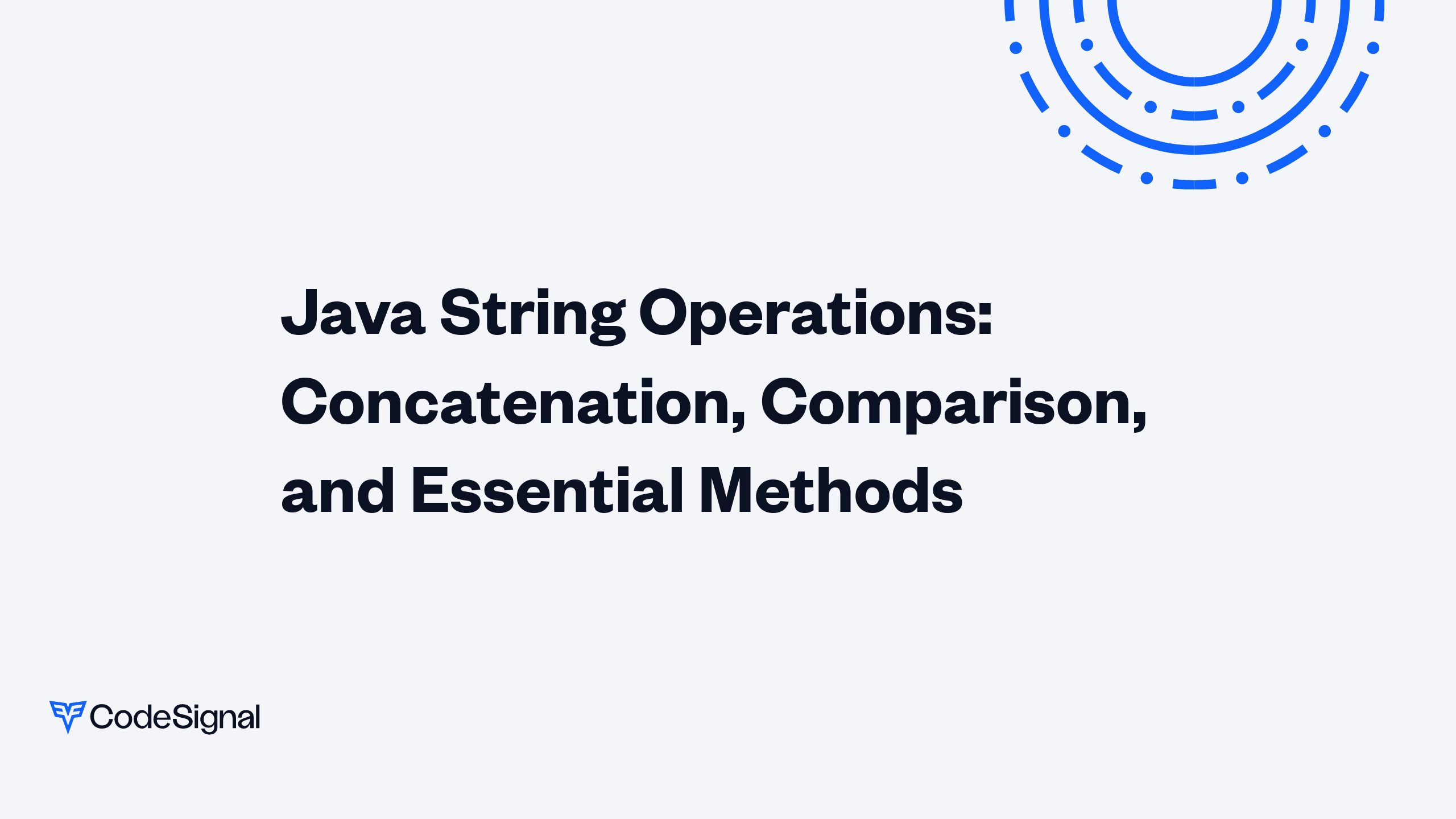 Java String Operations: Concatenation, Comparison, and Essential Methods | CodeSignal Learn
