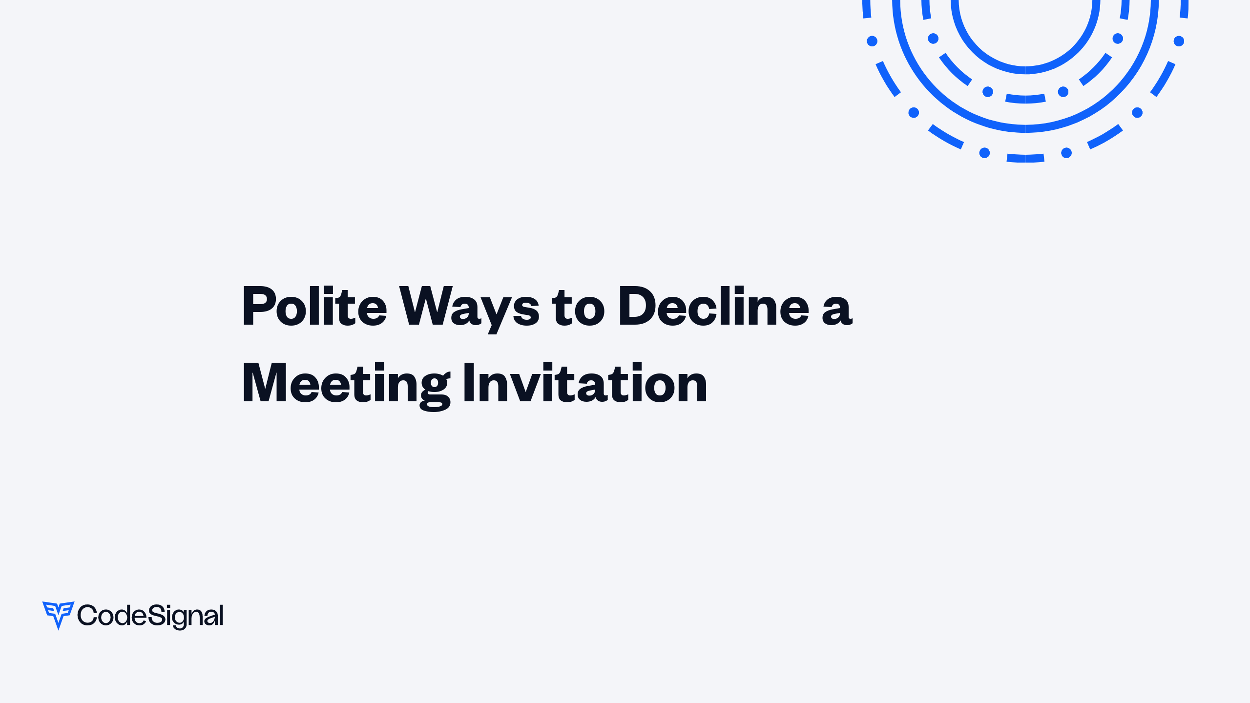 Polite Ways to Decline a Meeting Invitation | CodeSignal Learn