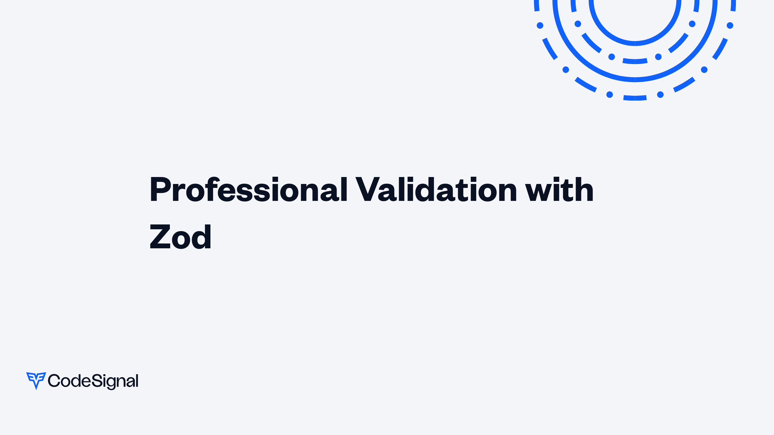 Professional Validation with Zod | CodeSignal Learn