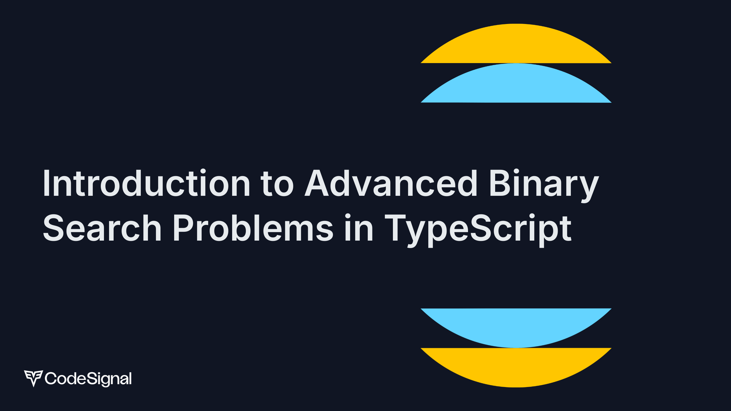 Introduction to Advanced Binary Search Problems in TypeScript | CodeSignal Learn