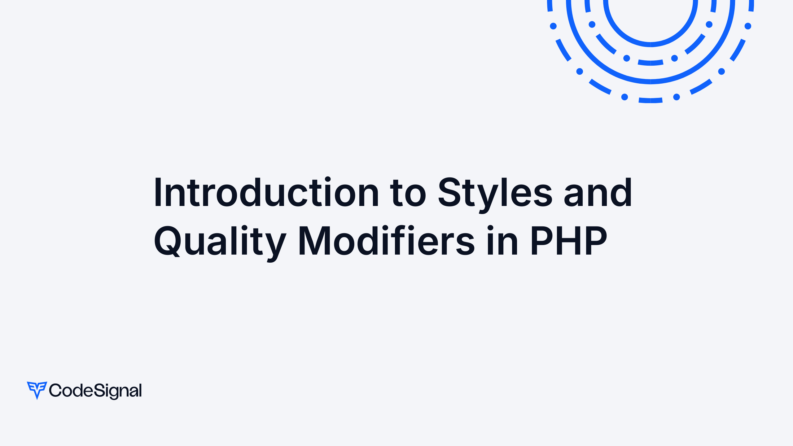 Introduction to Styles and Quality Modifiers in PHP | CodeSignal Learn