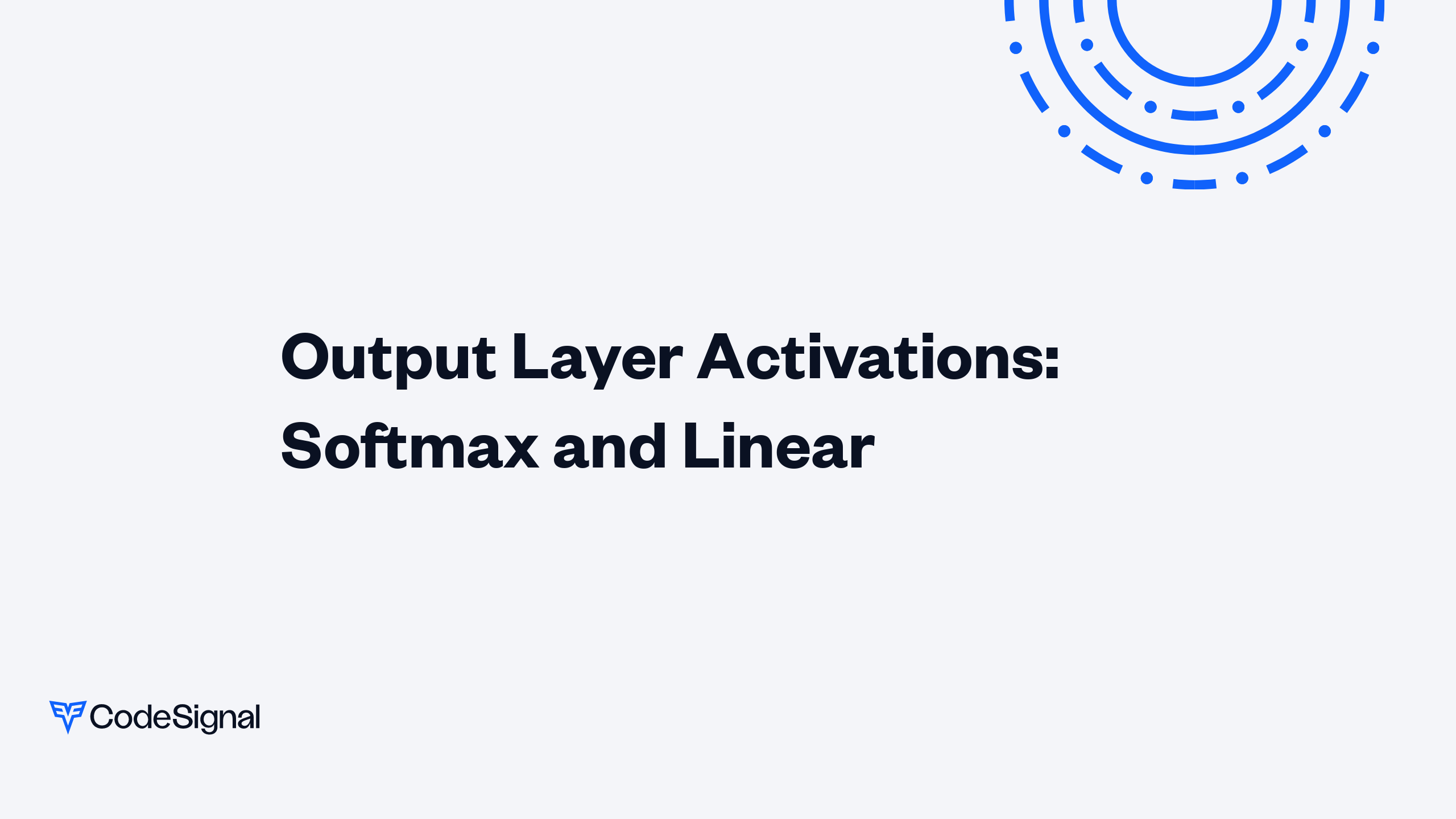 Output Layer Activations: Softmax and Linear | CodeSignal Learn