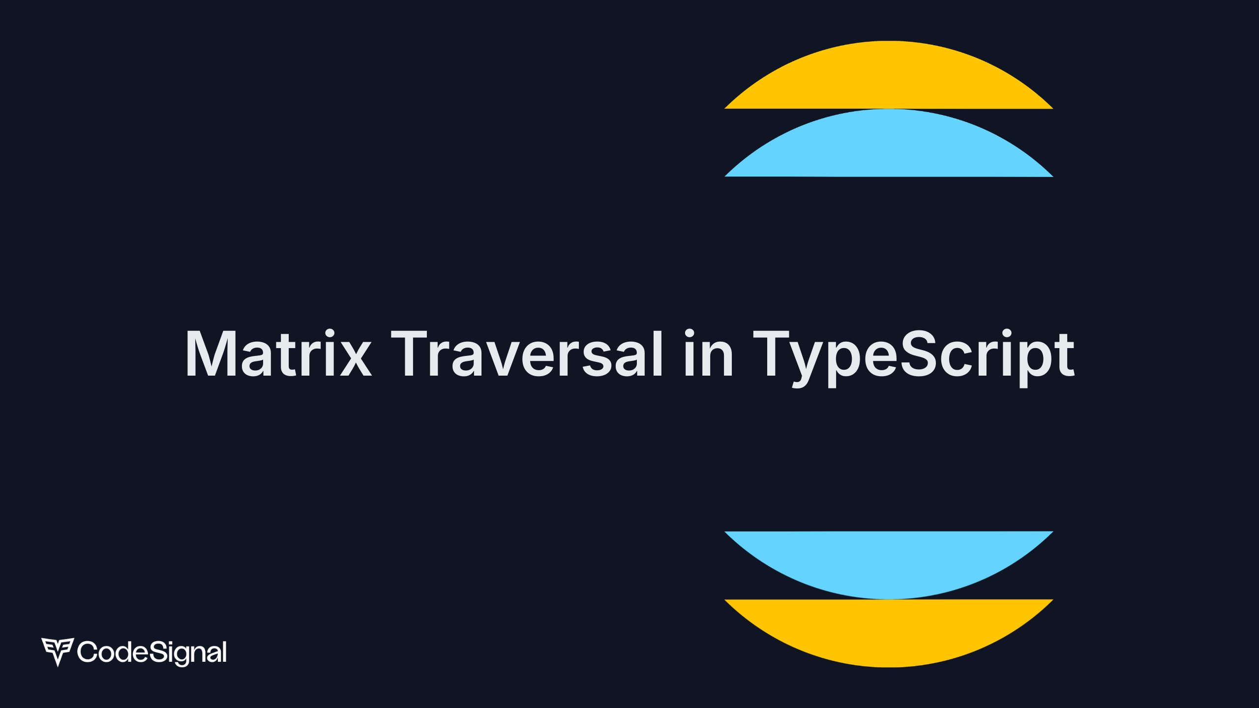 Matrix Traversal in TypeScript | CodeSignal Learn Matrix Traversal in TypeScript | CodeSignal Learn