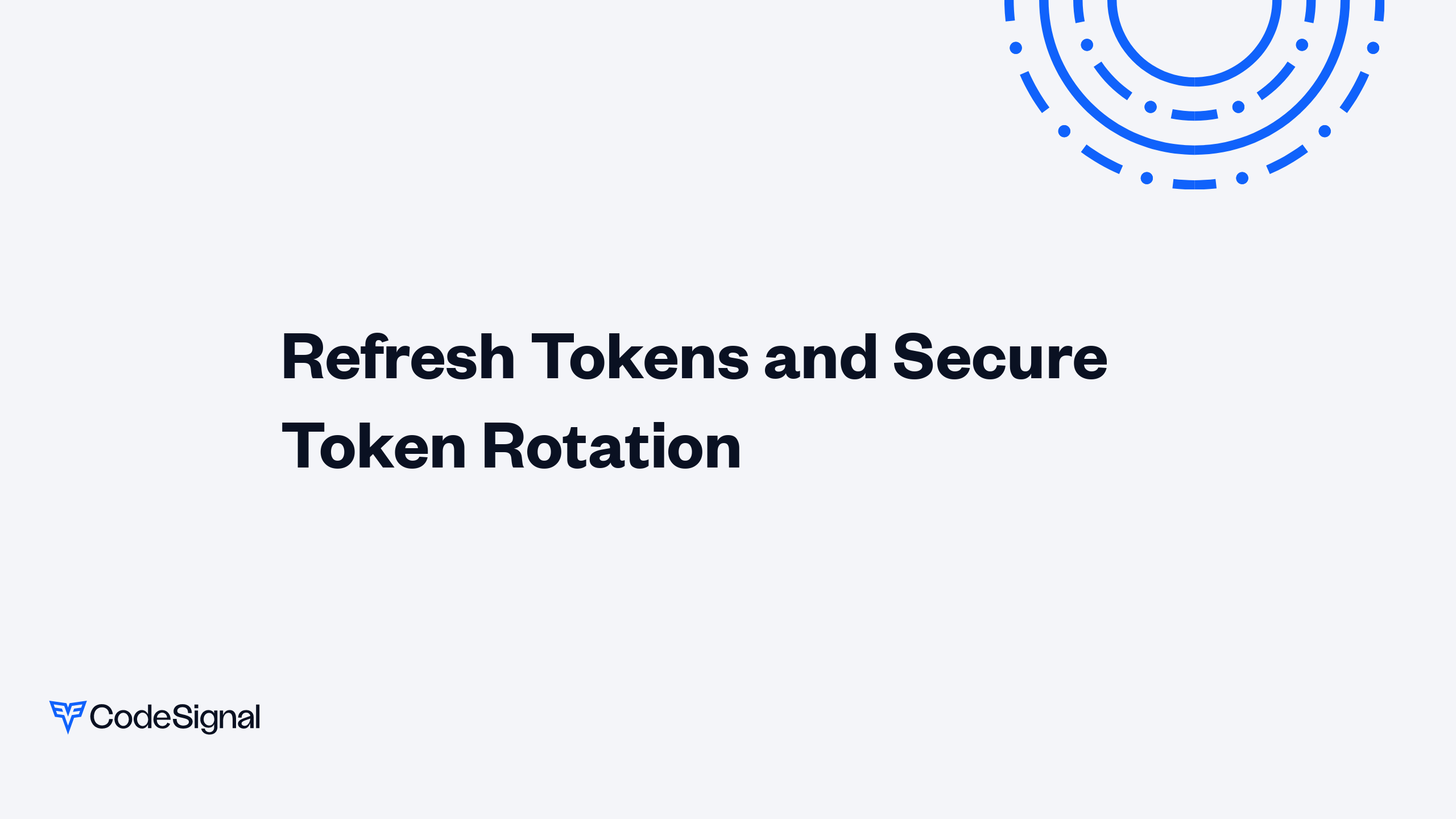 Refresh Tokens and Secure Token Rotation | CodeSignal Learn