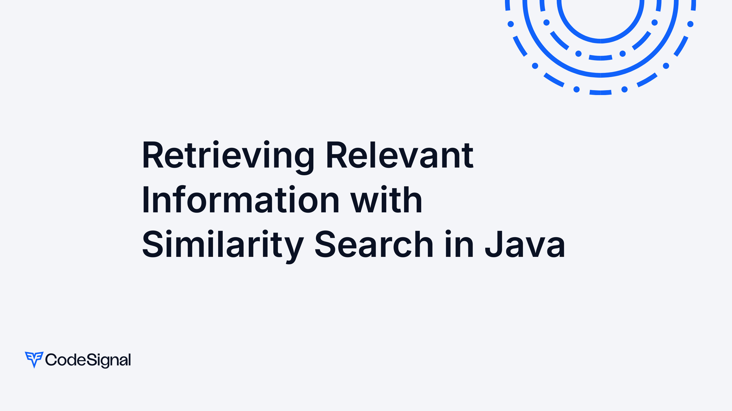 Retrieving Relevant Information with Similarity Search in Java | CodeSignal Learn