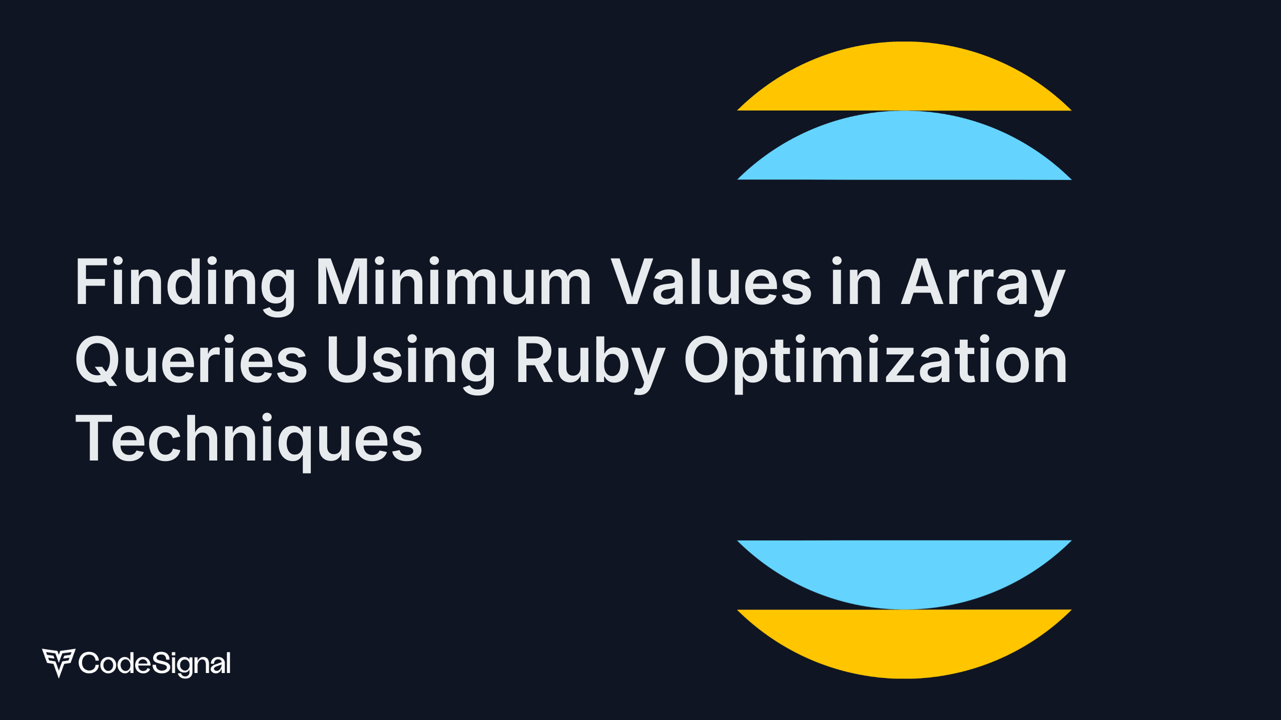 Finding Minimum Values in Array Queries Using Ruby Optimization Techniques | CodeSignal Learn