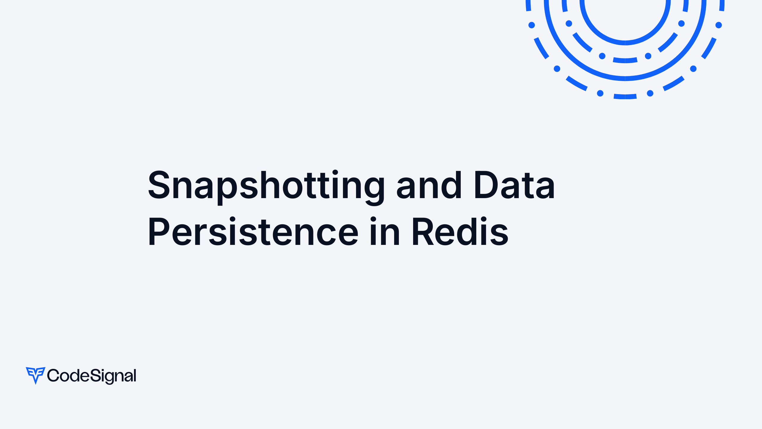 Snapshotting and Data Persistence in Redis | CodeSignal Learn